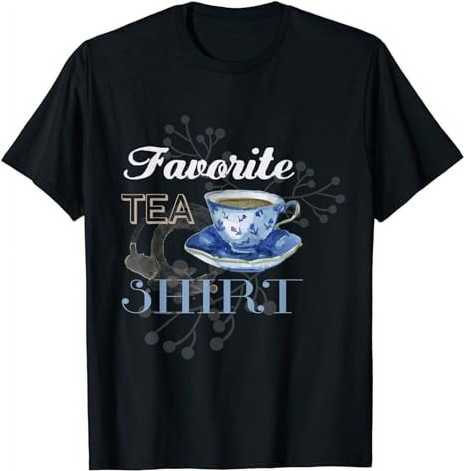 This Is My Favorite Tea Shirt Funny Cute Cup Of Tea T-Shirt - Walmart.com