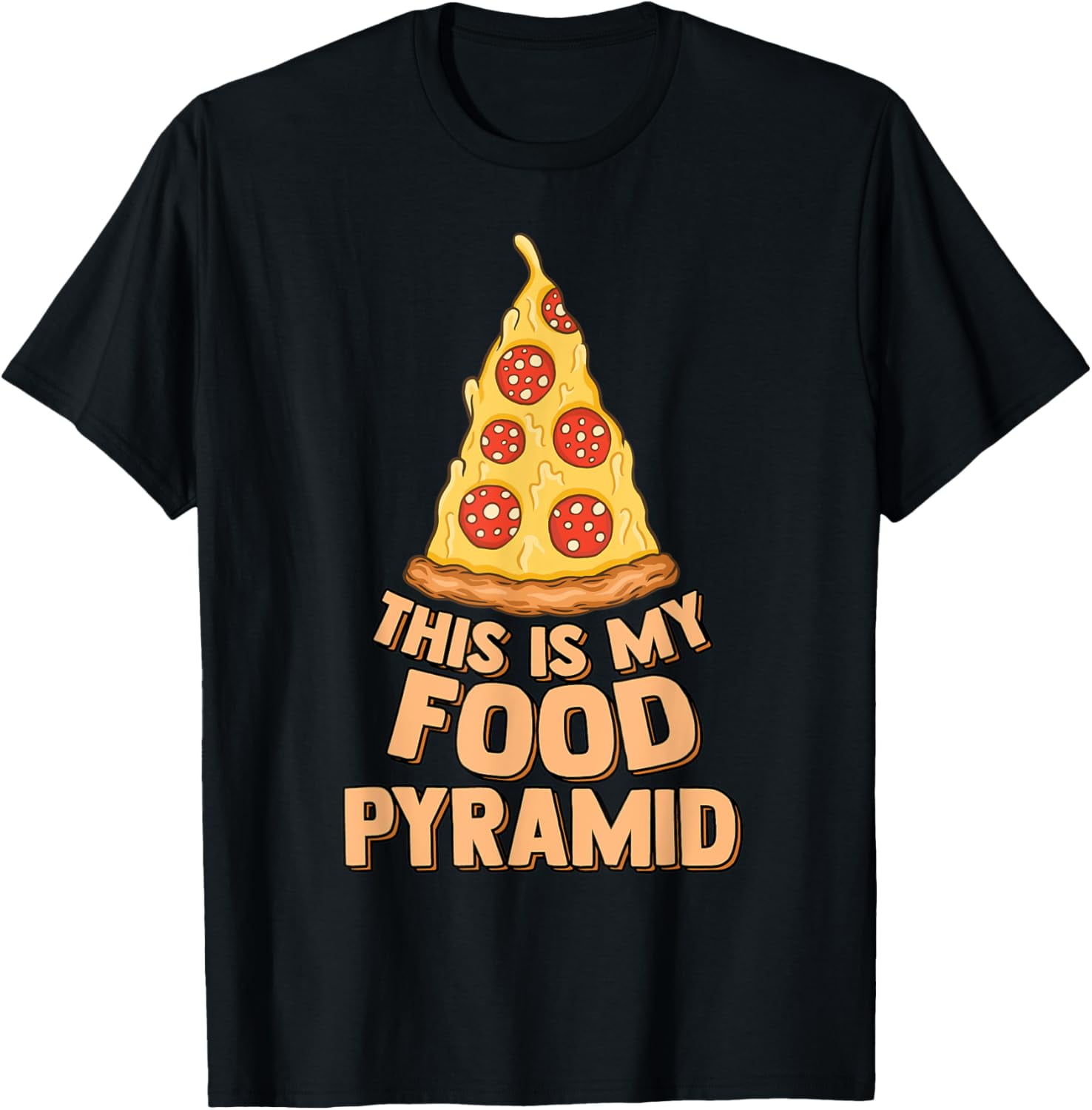 This Is My Food Pyramid Pizza Lover Foodie Food Pyramid T-Shirt ...