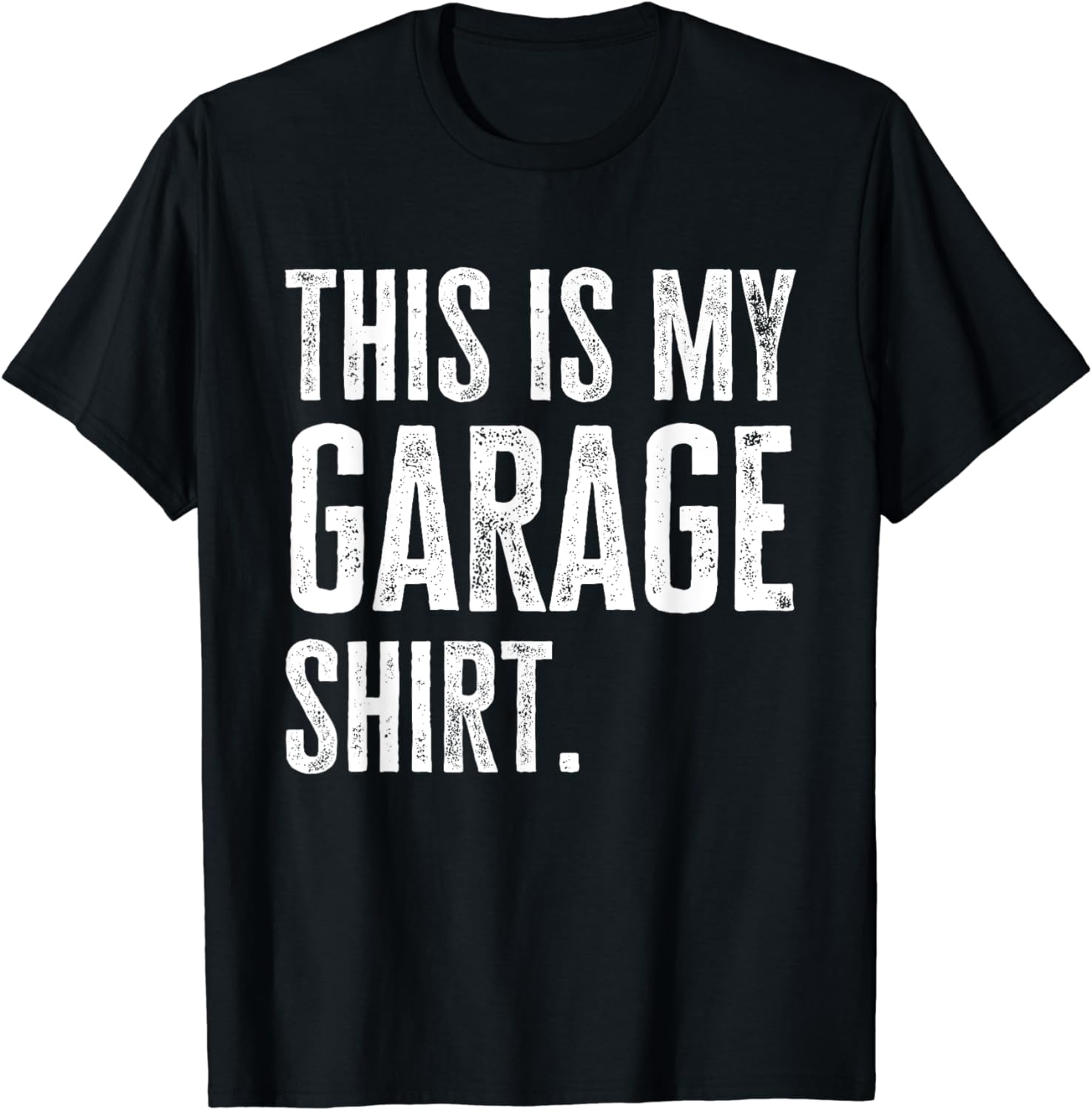 This Is My Garage Outfit Funny Dad Work Repair Car Mechanic T-Shirt ...