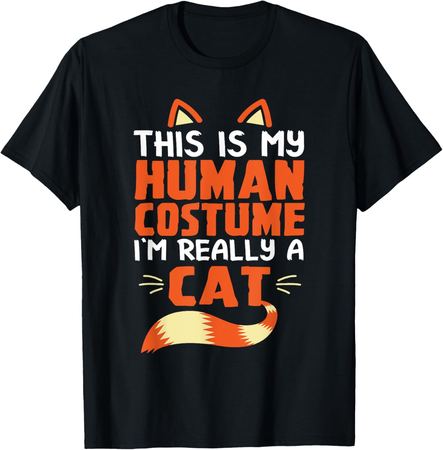 This Is My Human Costume I'm Really A Cat Halloween T-Shirt - Walmart.com
