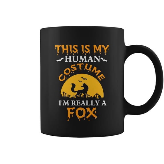 This Is My Human Costume Im Really A Fox Halloween Quote Cof - Walmart.com