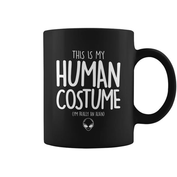 This Is My Human Costume Im Really An Alien Graphic Design P - Walmart.com