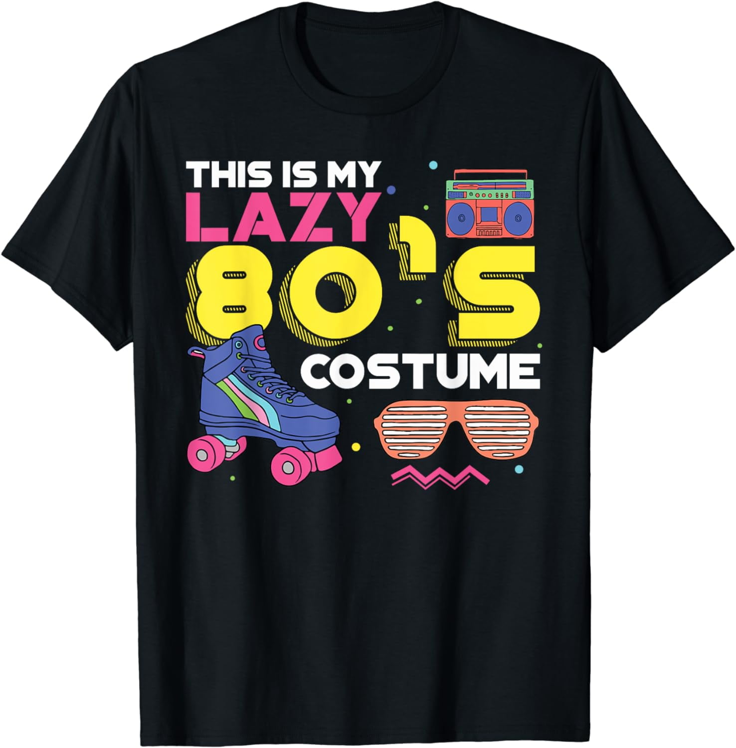 This Is My Lazy 80s Costume Funny Eighties Generation 80s T-Shirt ...