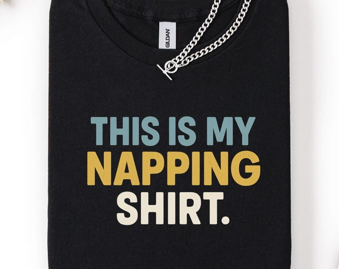 This Is My Napping Shirt, Nap Lover , Napping Professional, Nap Shirt ...