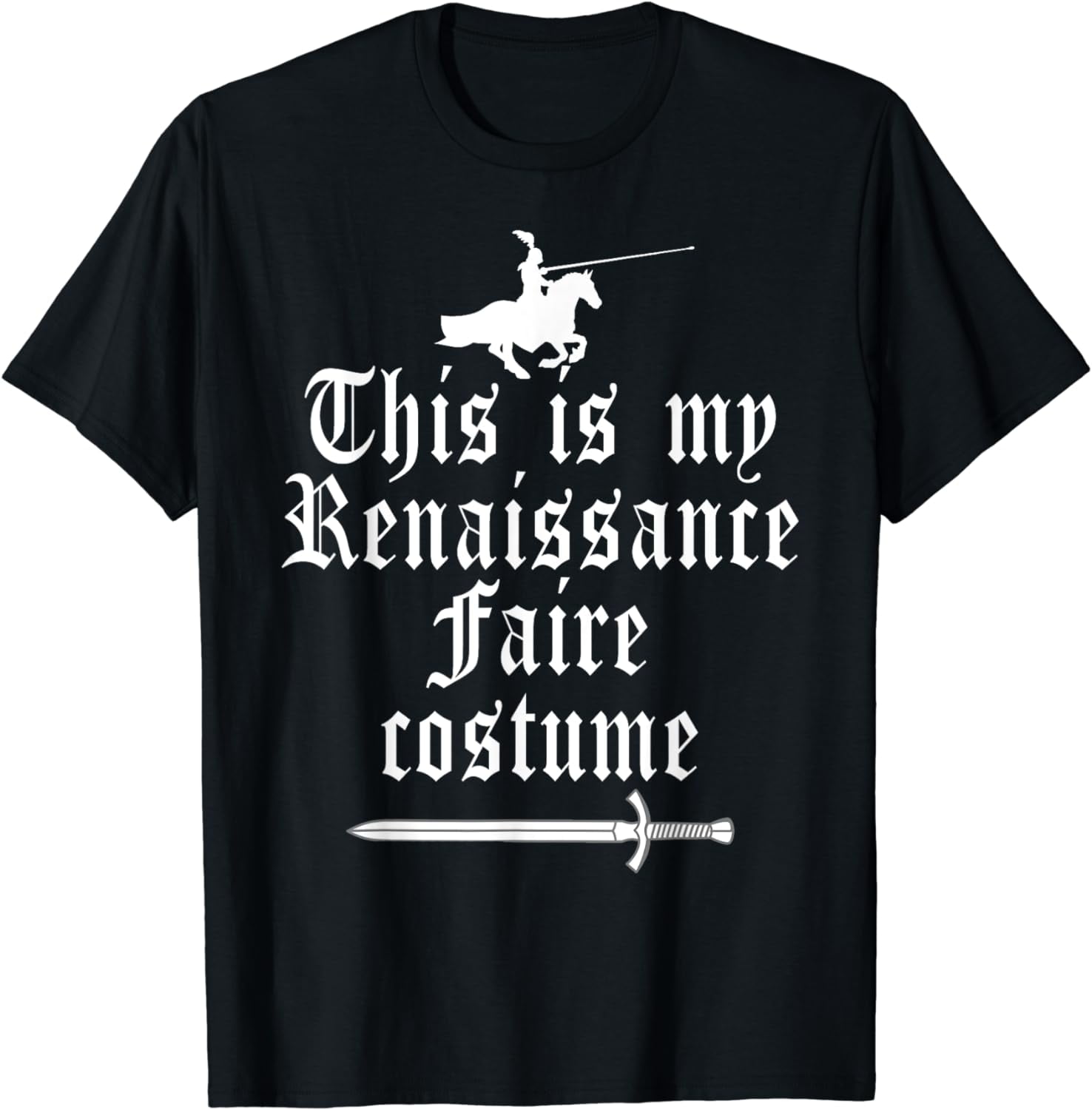 This Is My Renaissance Faire Costume Funny Lazy Renfest Joke T-Shirt ...