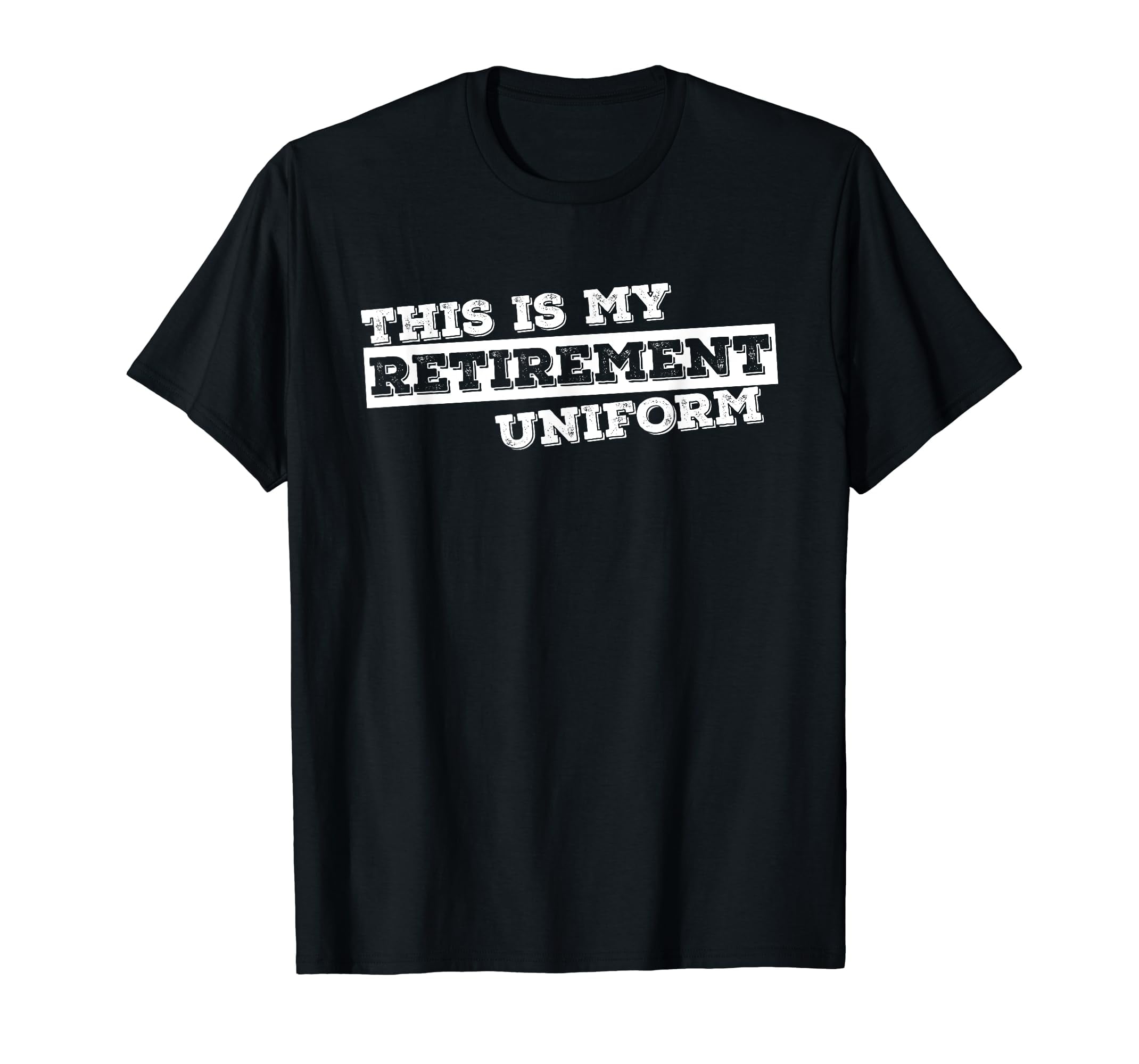 This Is My Retirement Uniform Funny Retirement Gift T-Shirt - Walmart.com
