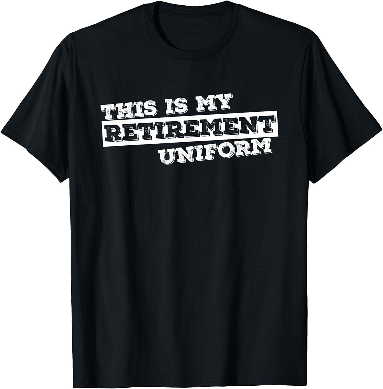 This Is My Retirement Uniform Funny Retirement Gift T-Shirt - Walmart.com