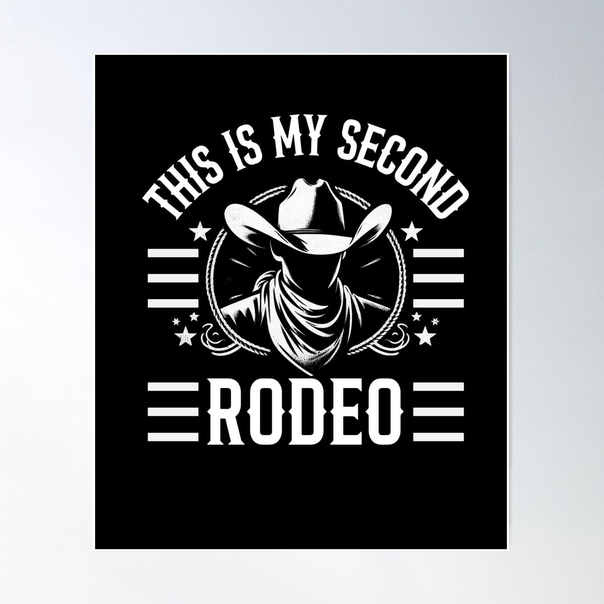 This Is My Second Rodeo Cowboy Poster Wall Art, Modern Wall Decor For ...