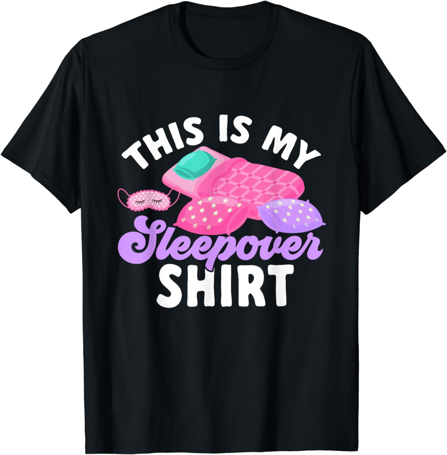 This Is My Sleepover Shirt Sleepover Pajama Slumber Party T-Shirt ...