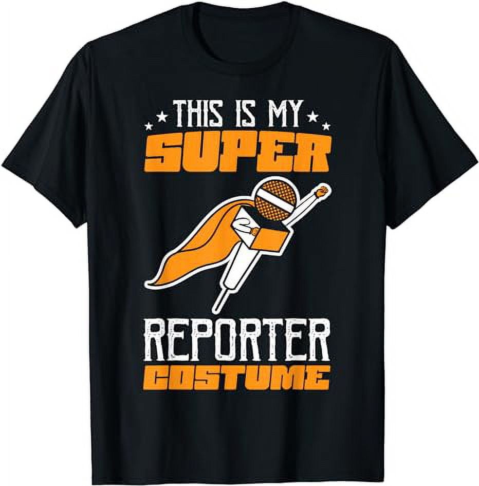 This Is My Super Reporter Costume Reporter Facts Journalist T-Shirt ...