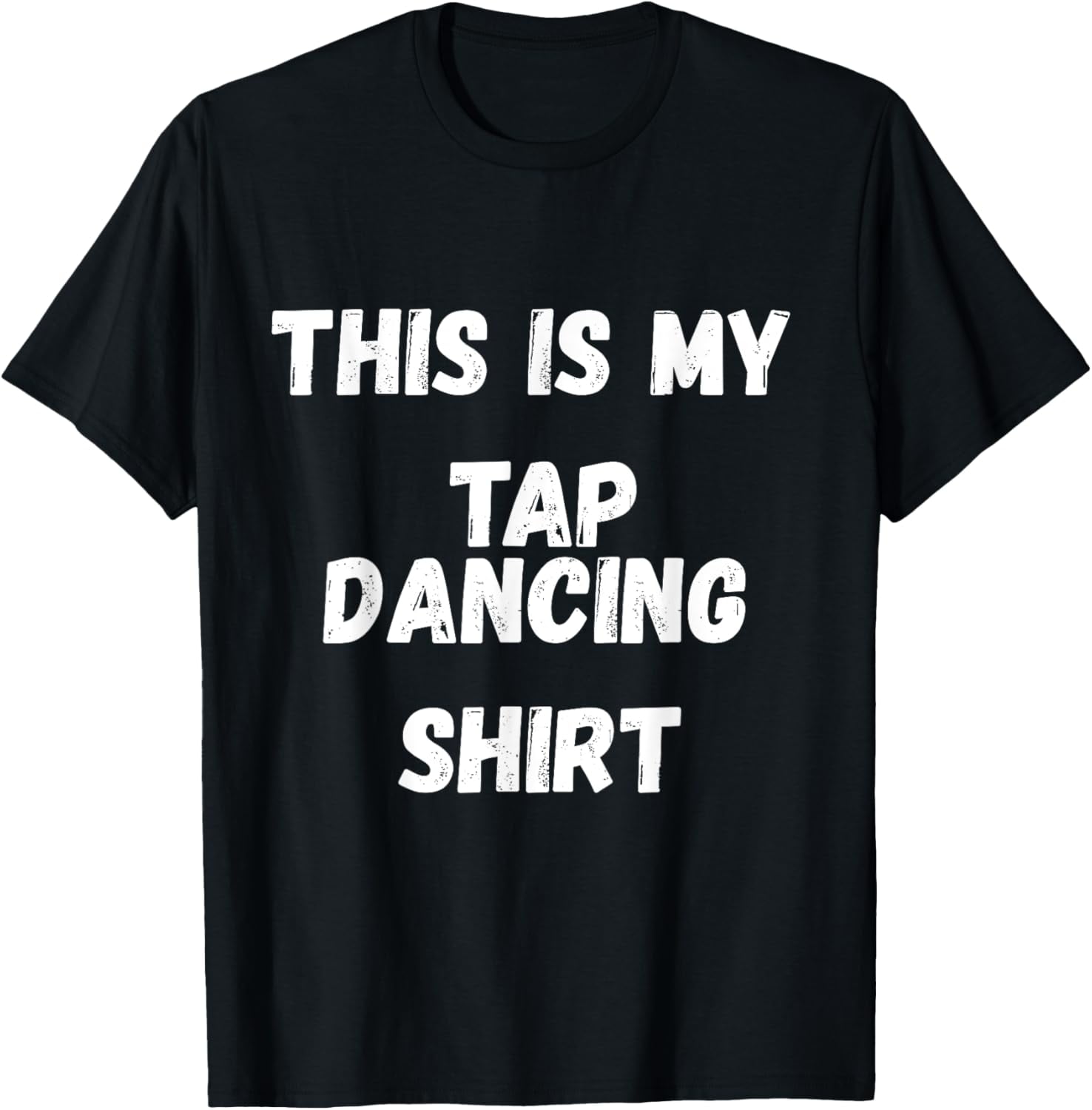 This Is My Tap Dancing Shirt Tap Dancer Costume TShirt Gifts - Walmart.com