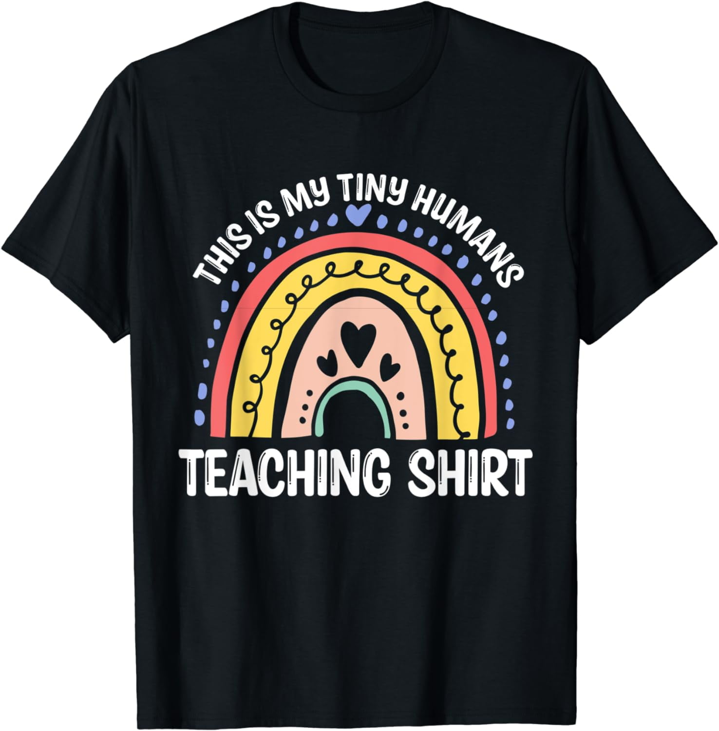 This Is My Teaching Tiny Humans Daycare Provider Teacher Cotton T-Shirt - Walmart.com