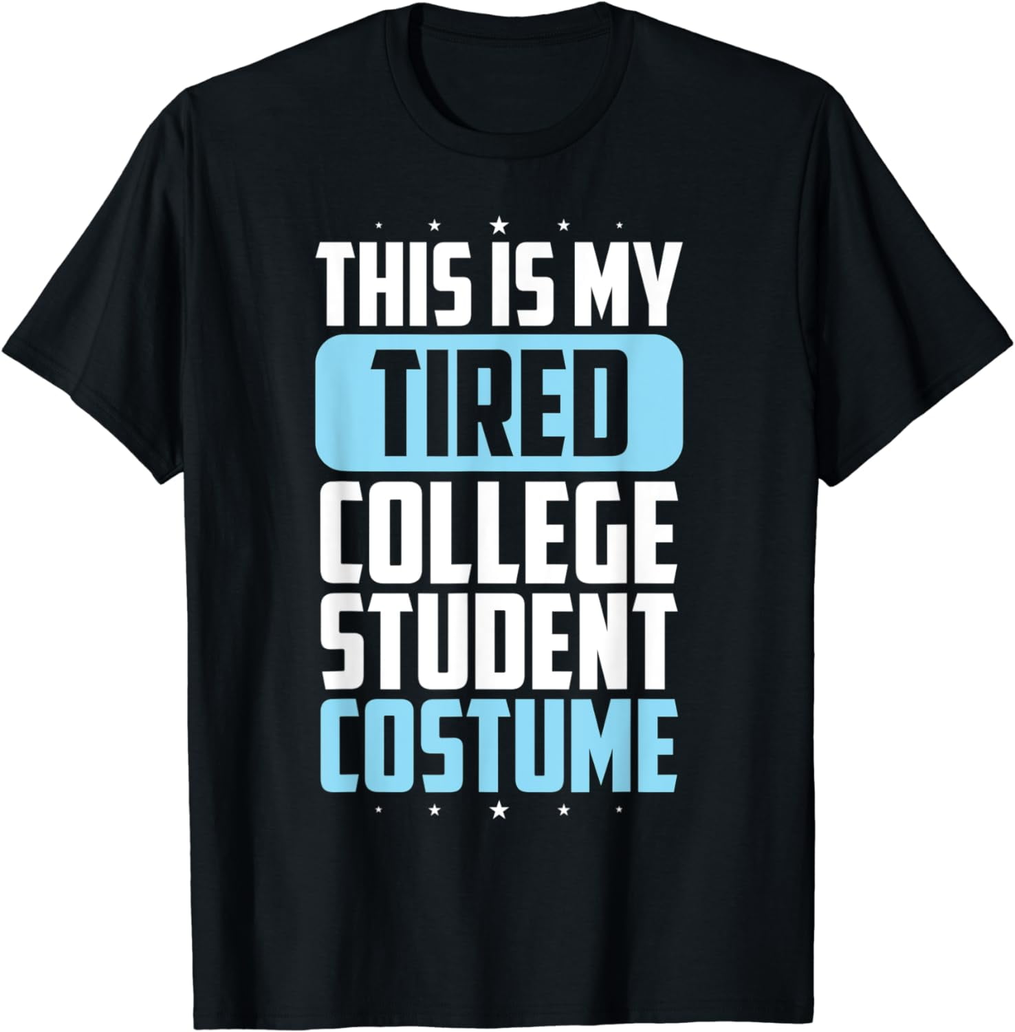 This Is My Tired College Student Costume T-Shirt - Walmart.com