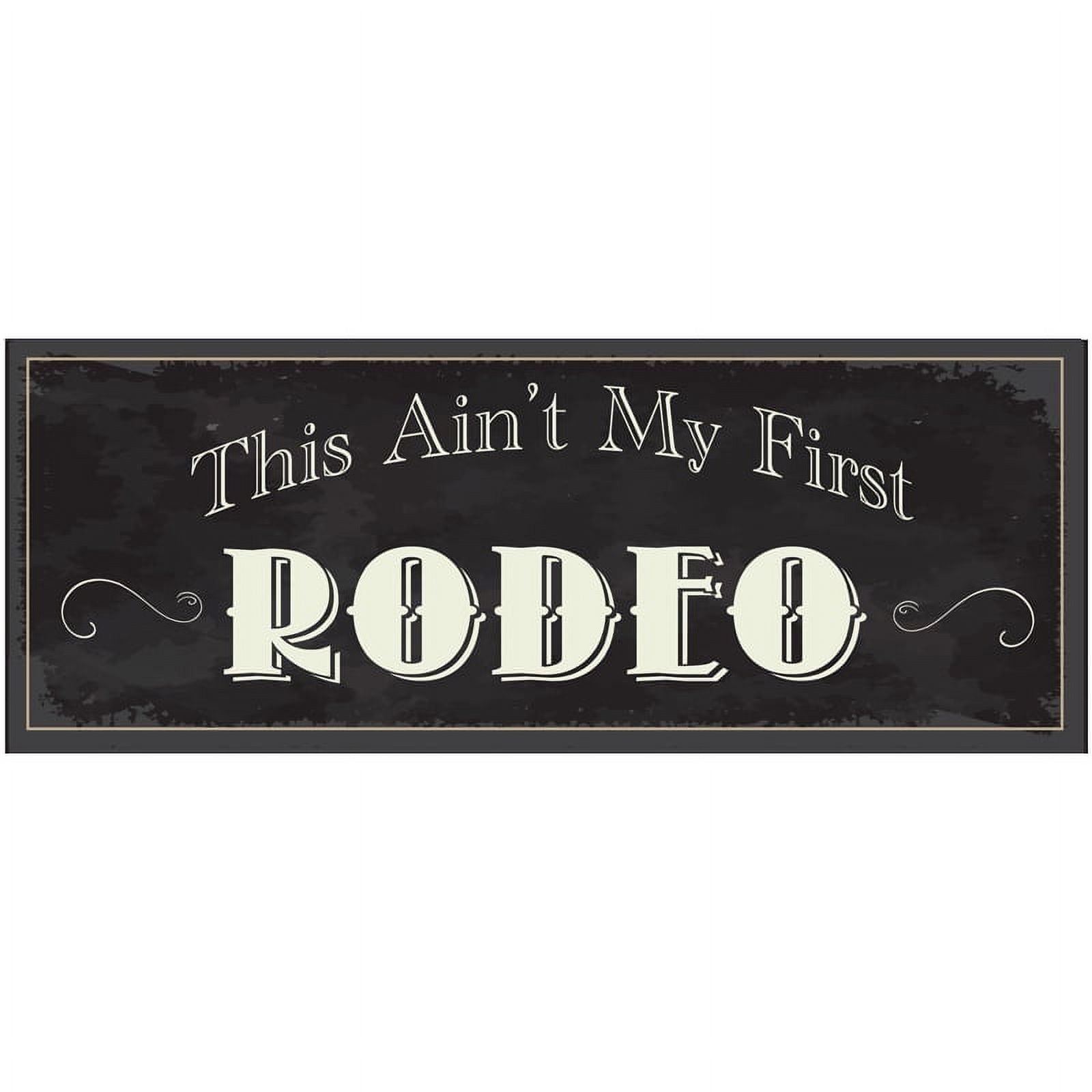 This Is Not My First Rodeo Metal Sign - Walmart.com