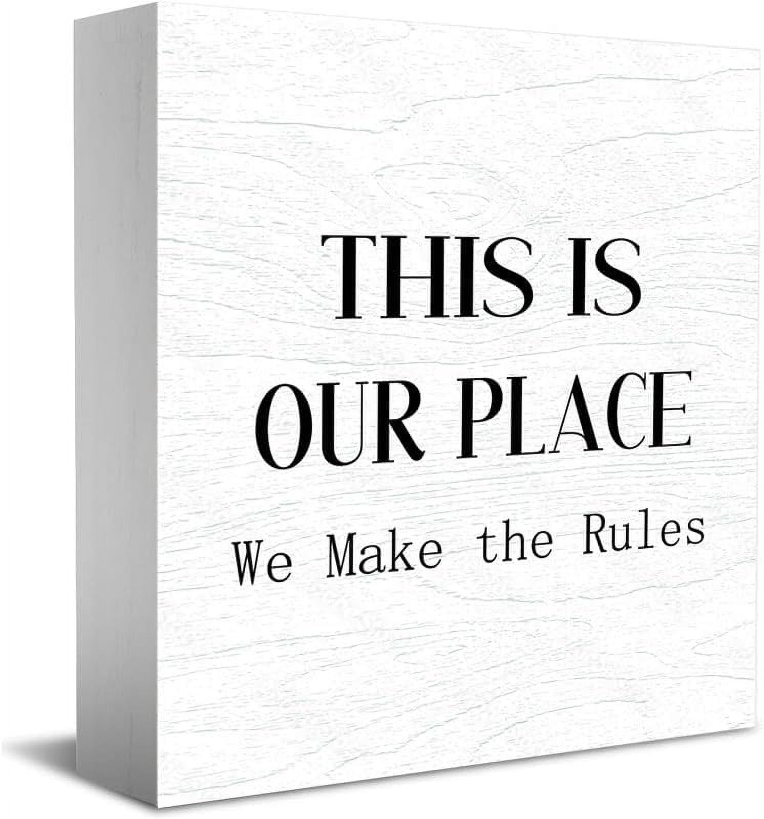 This Is Our Place We Make The Rules New Home Decor Rustic Gift Ideas ...
