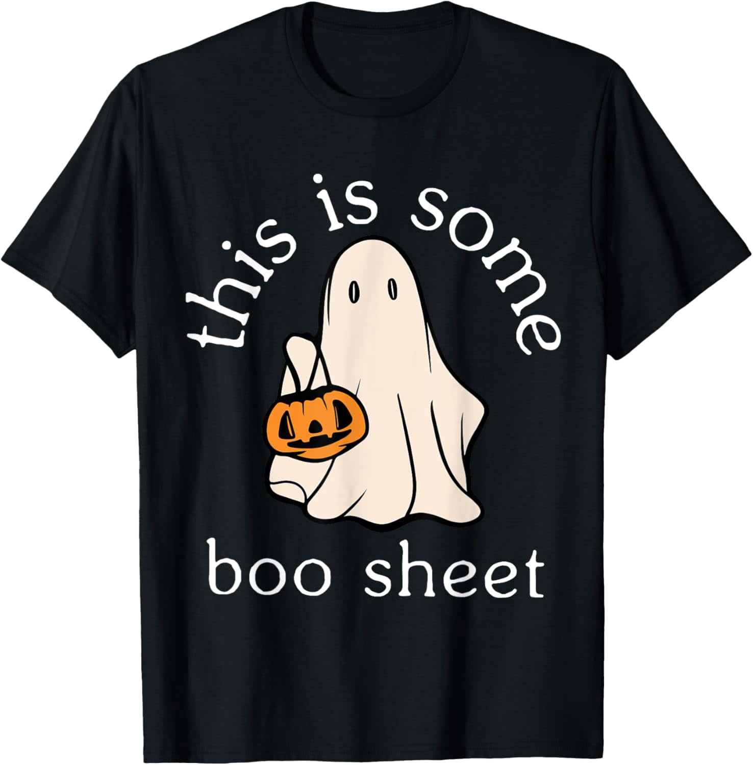 This Is Some Boo Sheet Spooky Season Ghost Halloween Pumpkin T-Shirt ...