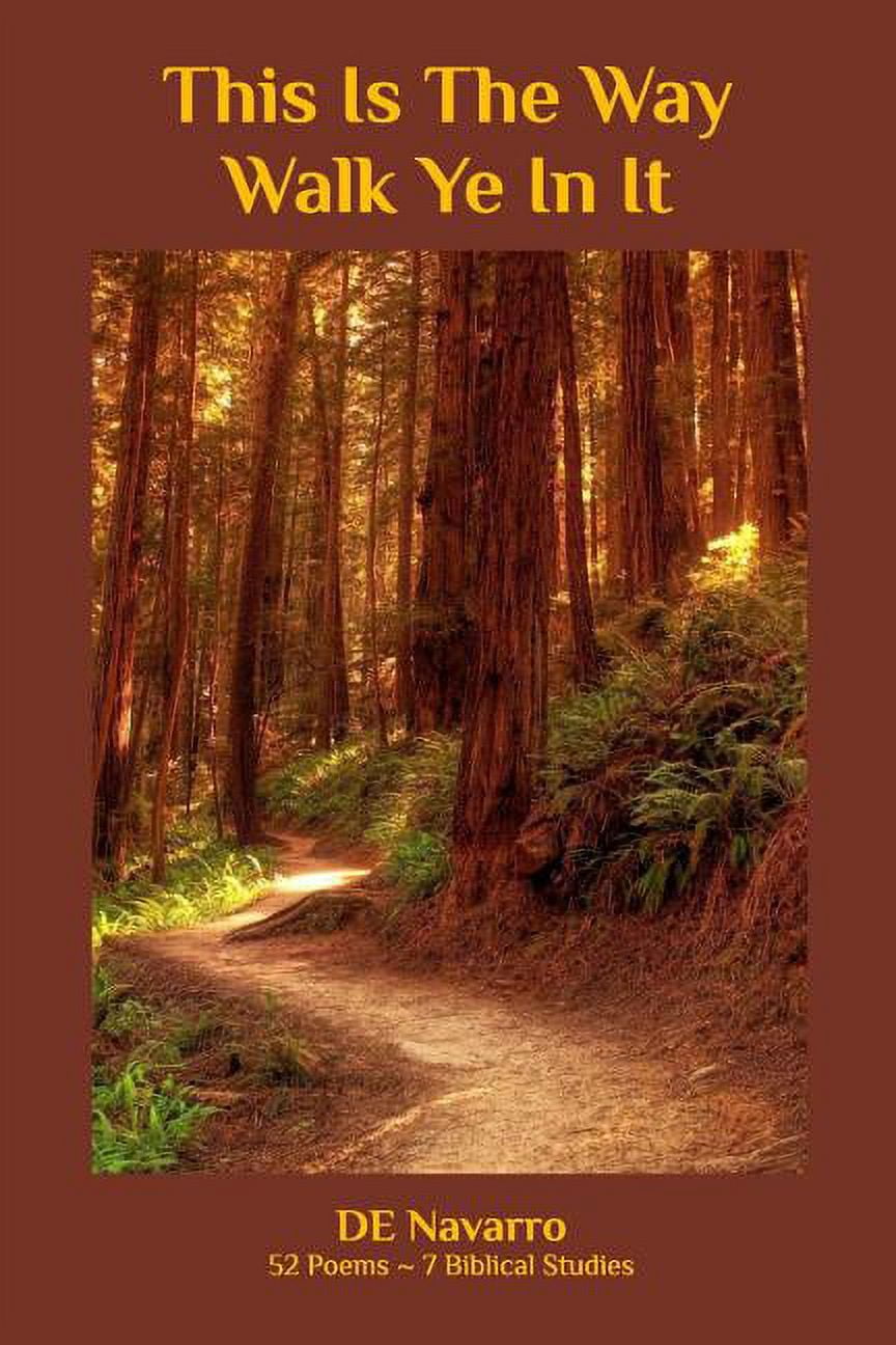 This Is The Way-Walk Ye In It: 52 Poems - 7 Biblical Studies ...