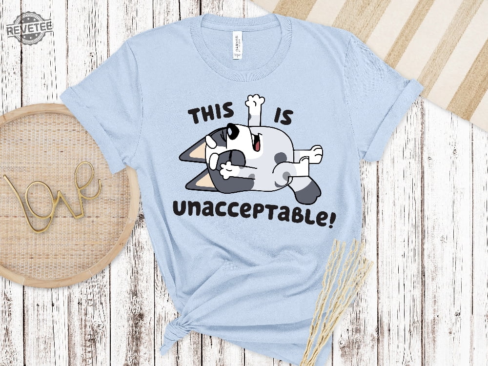 This Is Unacceptable Bluey Shirt Retro Chilli Heeler Shirt Dad Bluey ...