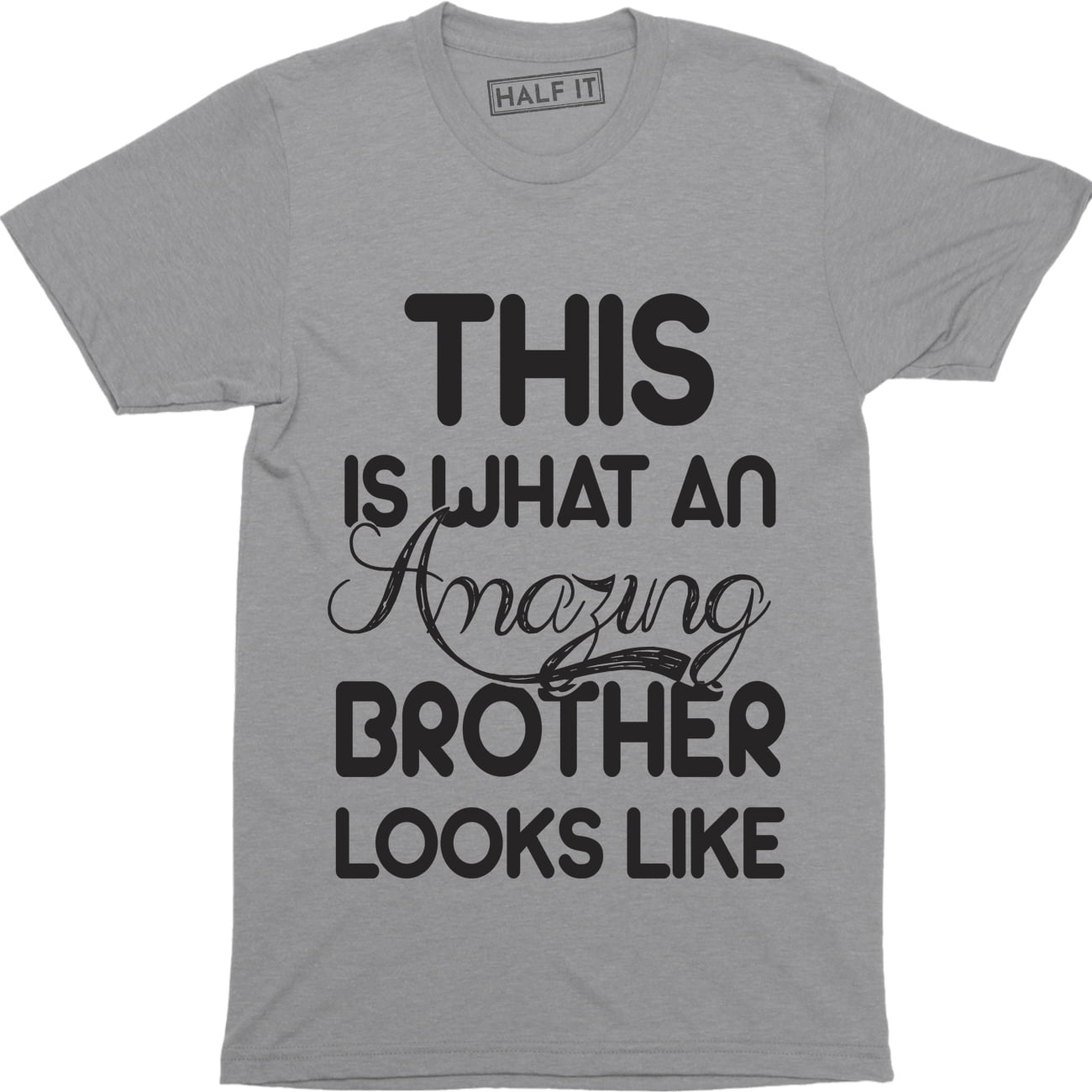 This Is What An Amazing Brother Looks Like Funny Birthday Gift Men's T ...
