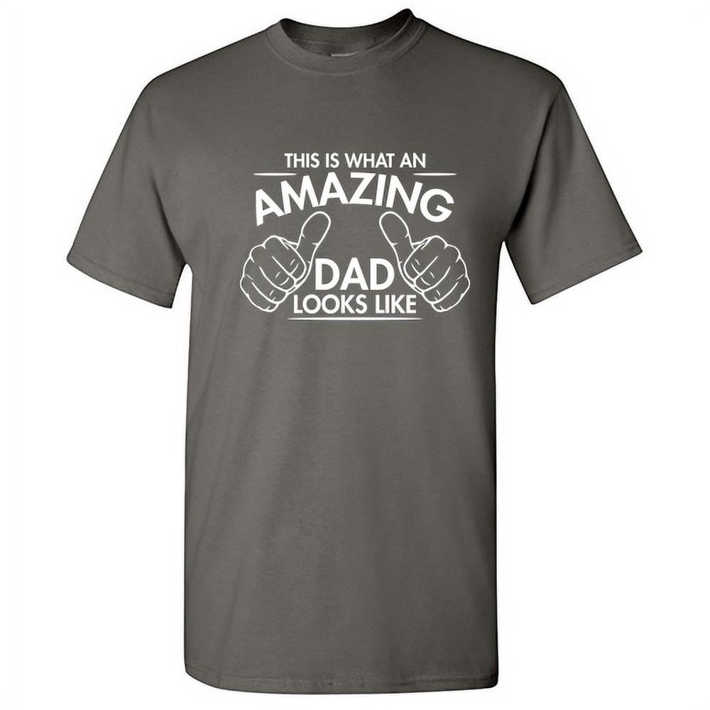 This Is What An Amazing Dad Looks Like Thumbs Up Tshirt Humor Novelty ...
