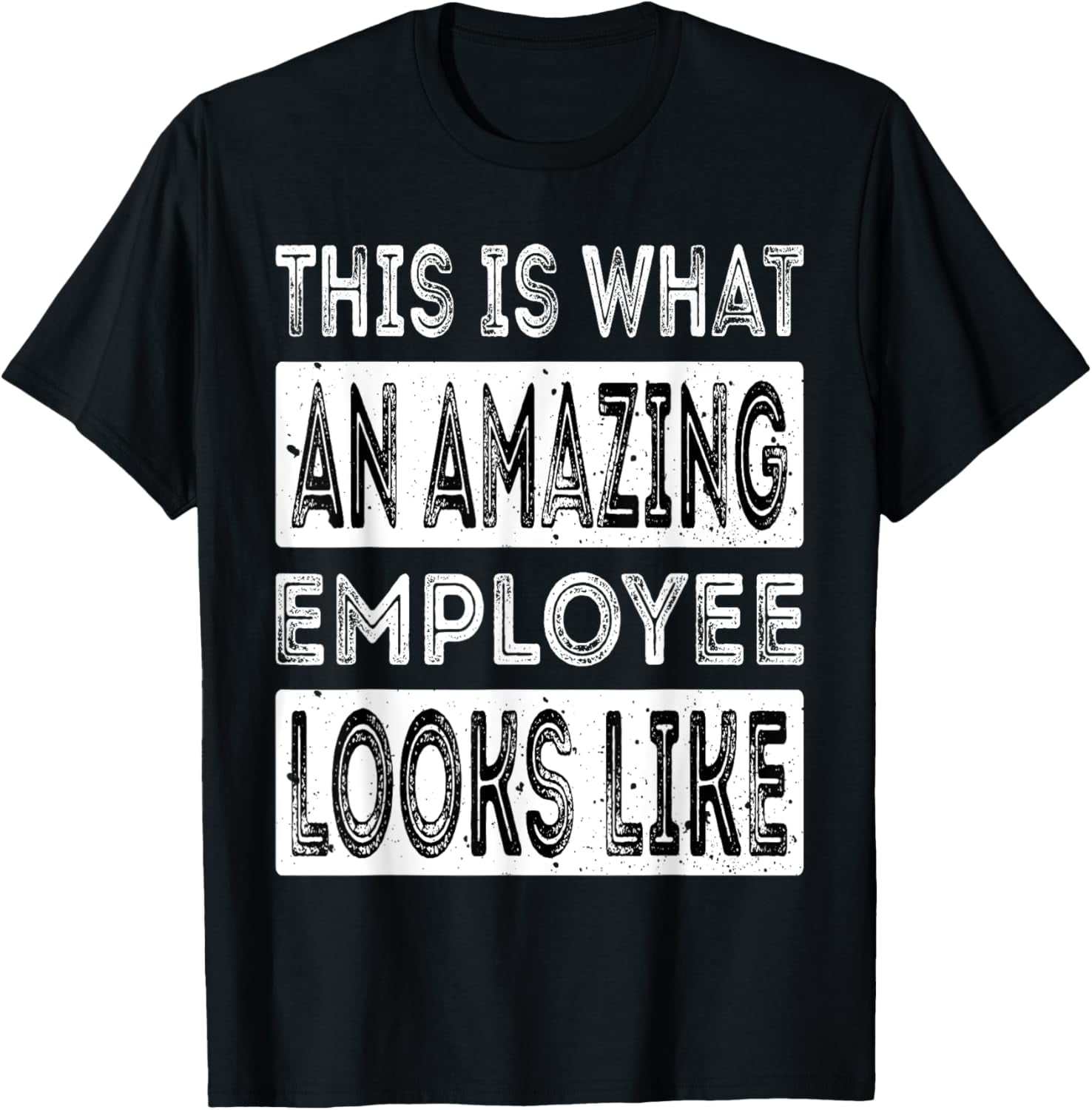 This Is What An Amazing Employee Looks Like Funny Coworker T-Shirt ...