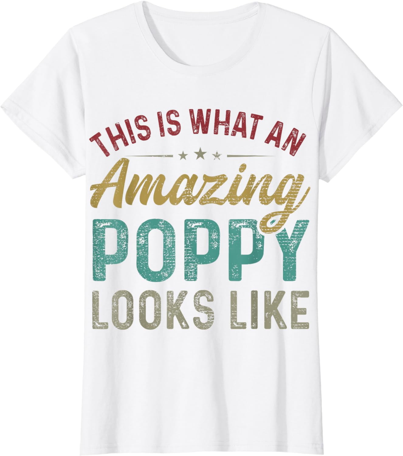 This Is What An Amazing Poppy Looks Like Father's Day T-Shirt - Walmart.com