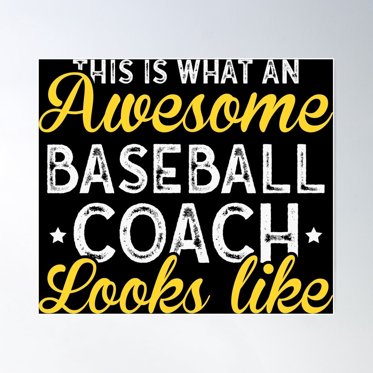 This Is What An Awesome Baseball Coach Looks Like Poster Wall Art ...