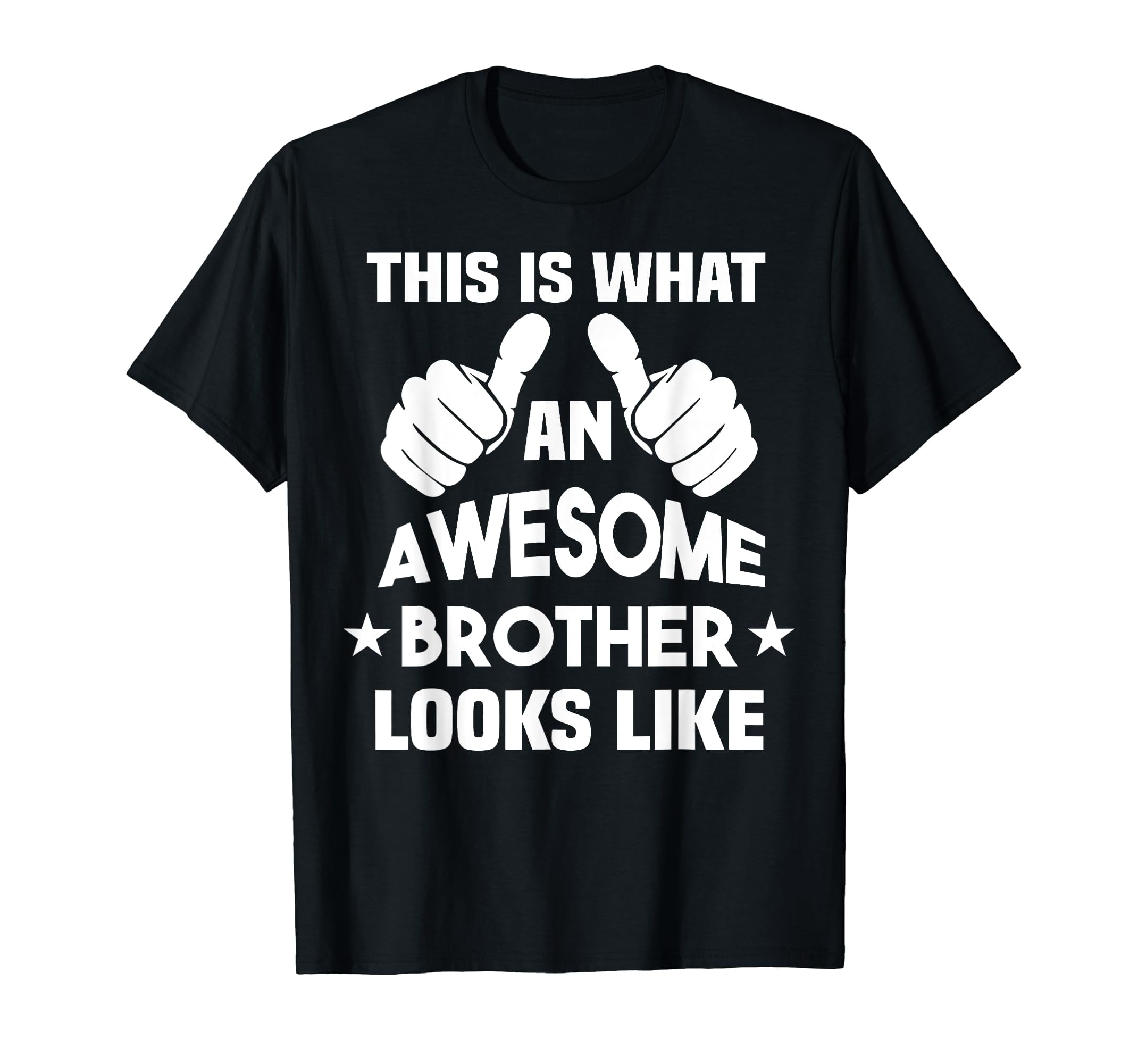 This Is What An Awesome Brother Looks Like T-Shirt - Walmart.com