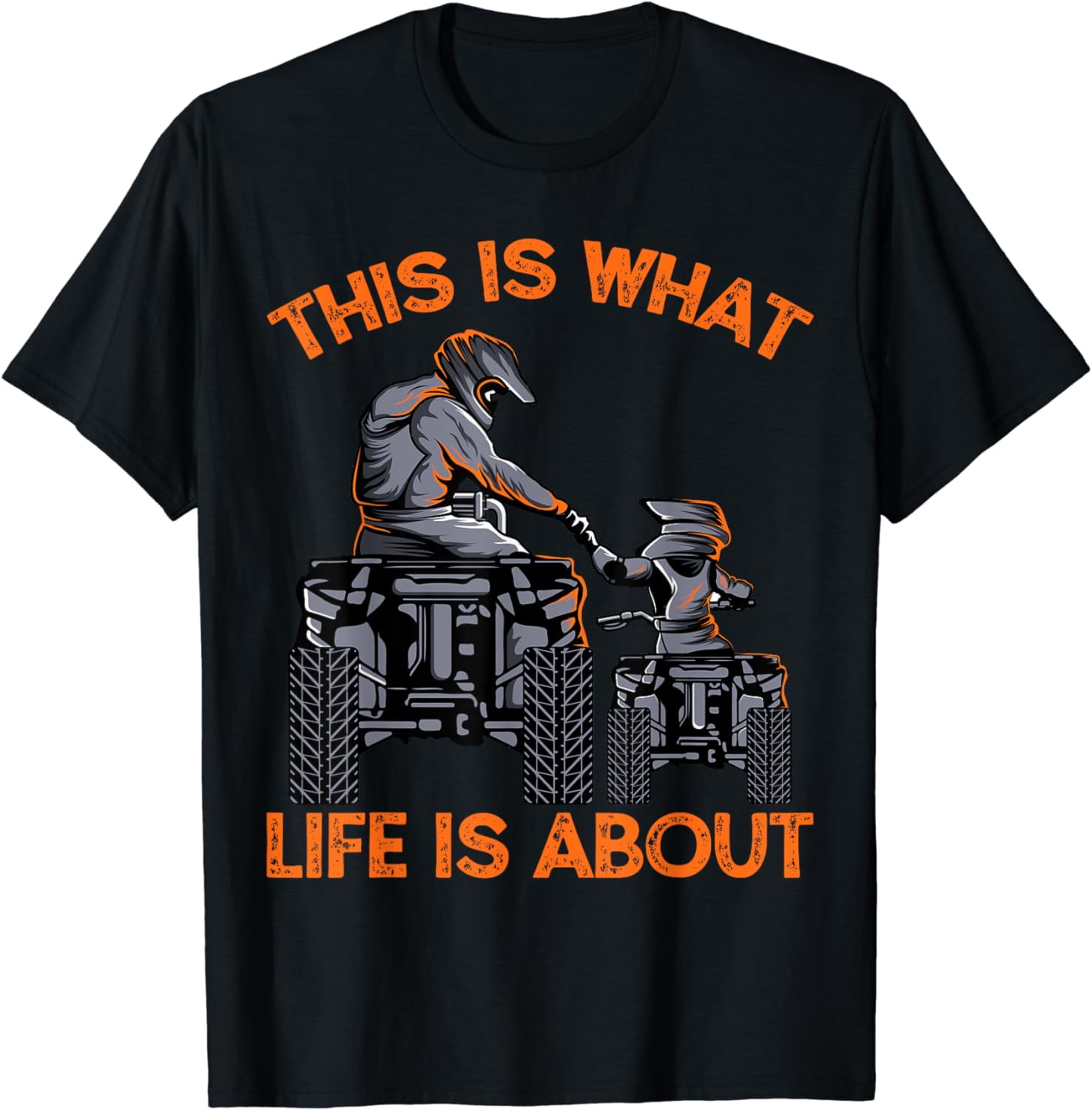 This Is What Life Is About Quad Bike Father Son ATV T-Shirt - Walmart.com
