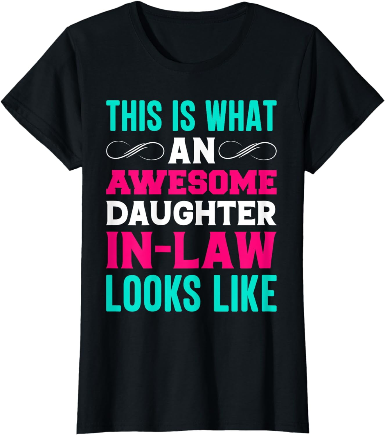 This Is What an Awesome Daughter-In-Law Looks Like T-Shirt - Walmart.com