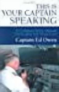 This Is Your Captain Speaking : A Common Sense Manual for Keeping Your ...