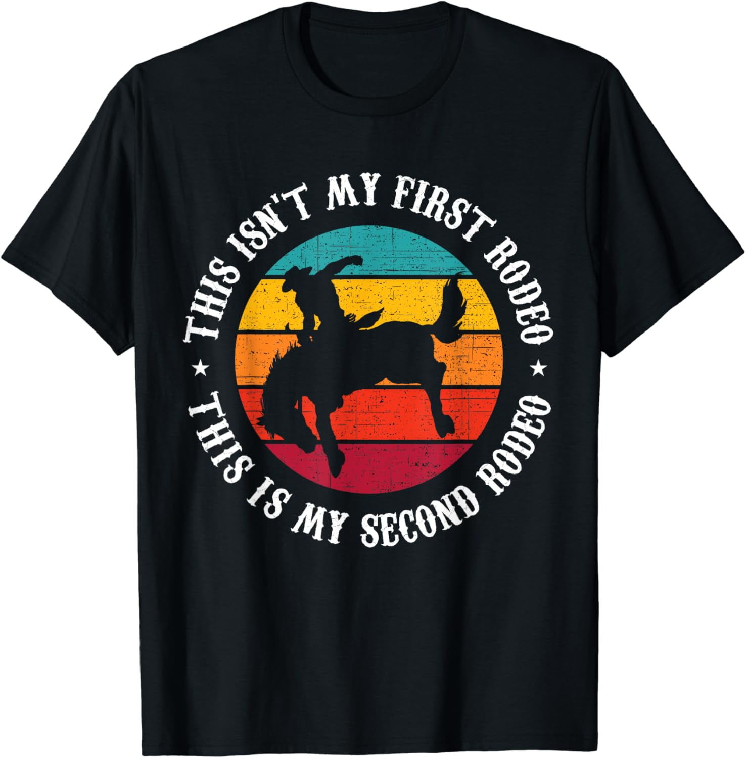 This Isn't My first Rodeo Funny Cowboy Western Texas Riding T-Shirt ...
