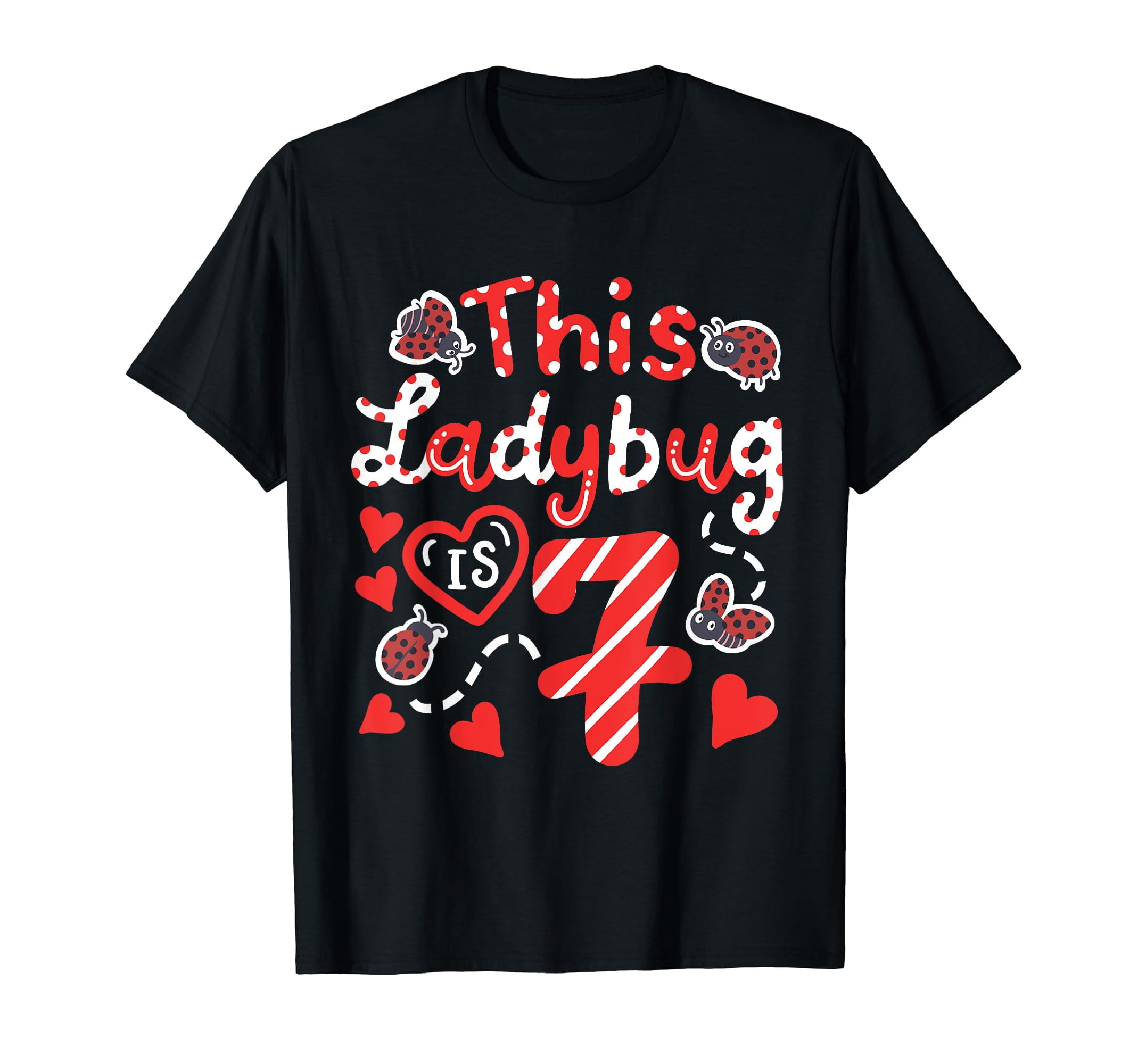 This Ladybug is 7 Years Old 7th Birthday Girl Family Ladybug T-Shirt ...