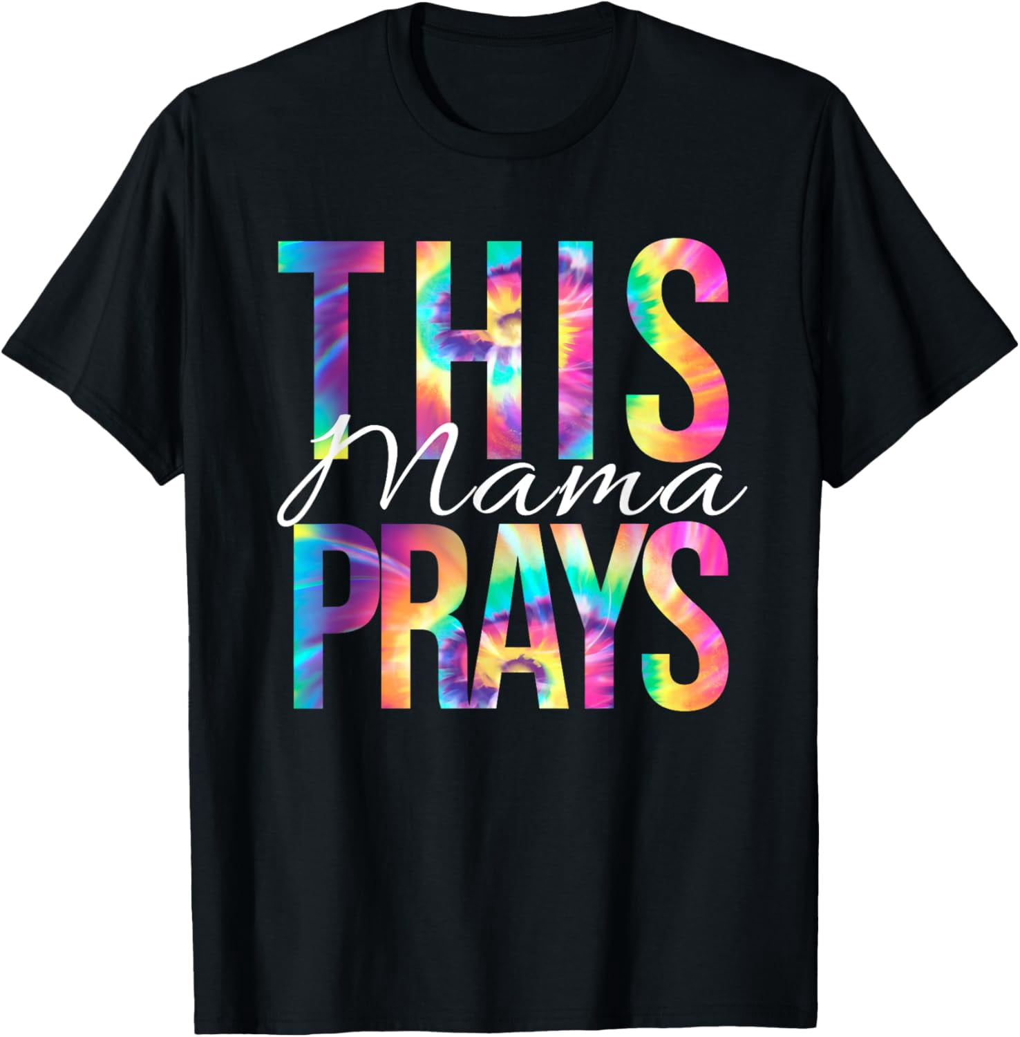 This Mama Prays Bible Verse Psalm Christian Faith Tie Dye T-Shirt ...