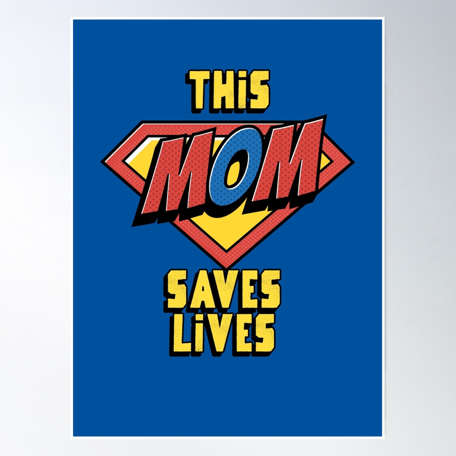 This Mom Saves Lives, Nurse Mother'S Day Poster Wall Art, Modern Wall ...