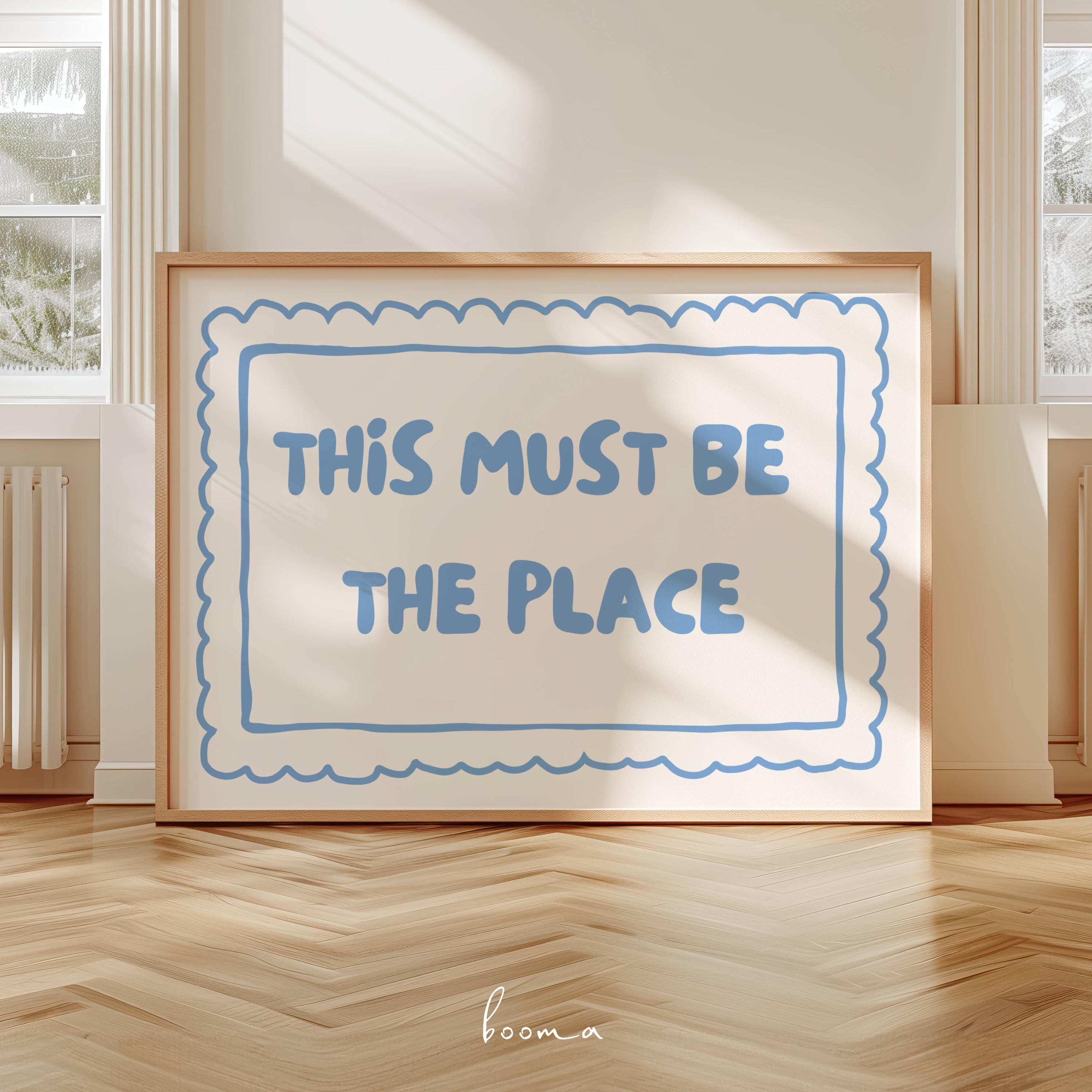 This Must Be The Place Print: Modern Romantic Home Decor UNFRAMED ...