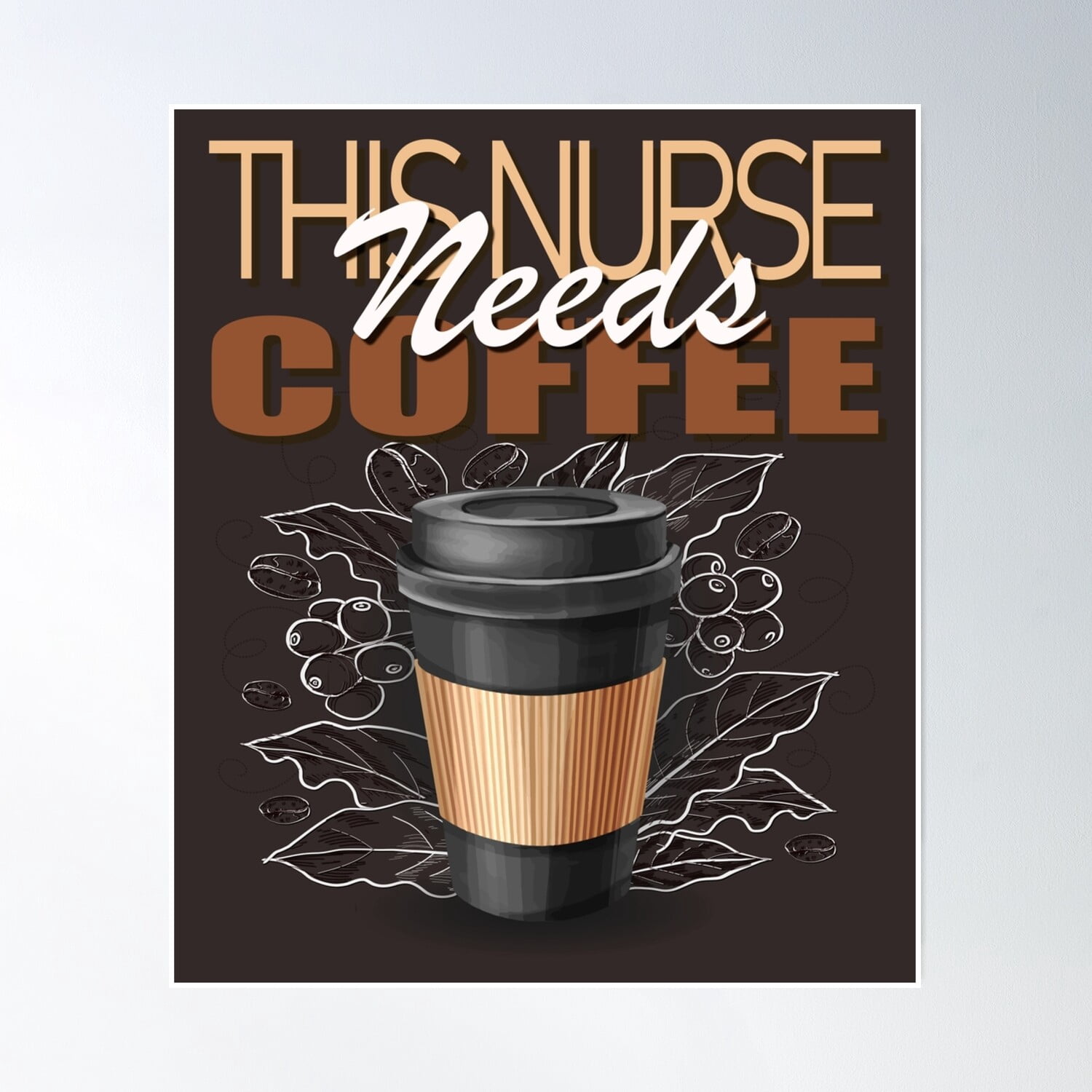 This Nurse Needs A Coffee, Nurse Drinking Coffee Poster Wall Art ...