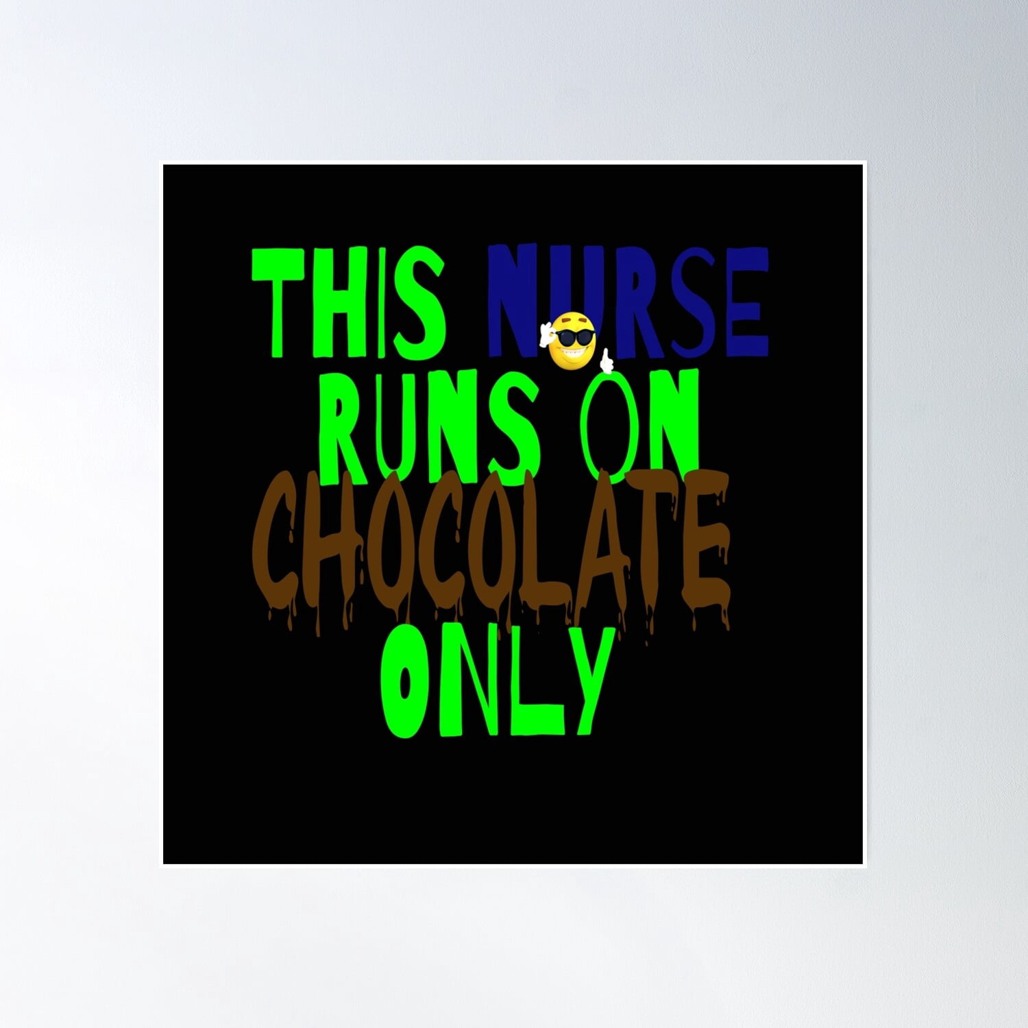 This Nurse Runs On Chocolate Only Poster Wall Art, Modern Wall Decor ...