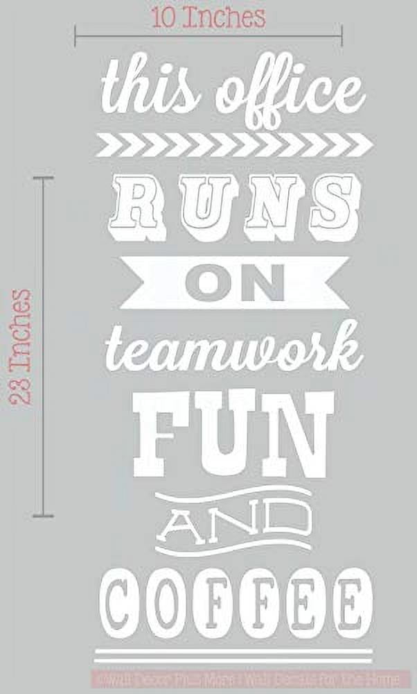 This Office Runs on Teamwork, Fun and Coffee Vinyl Lettering Wall Art ...