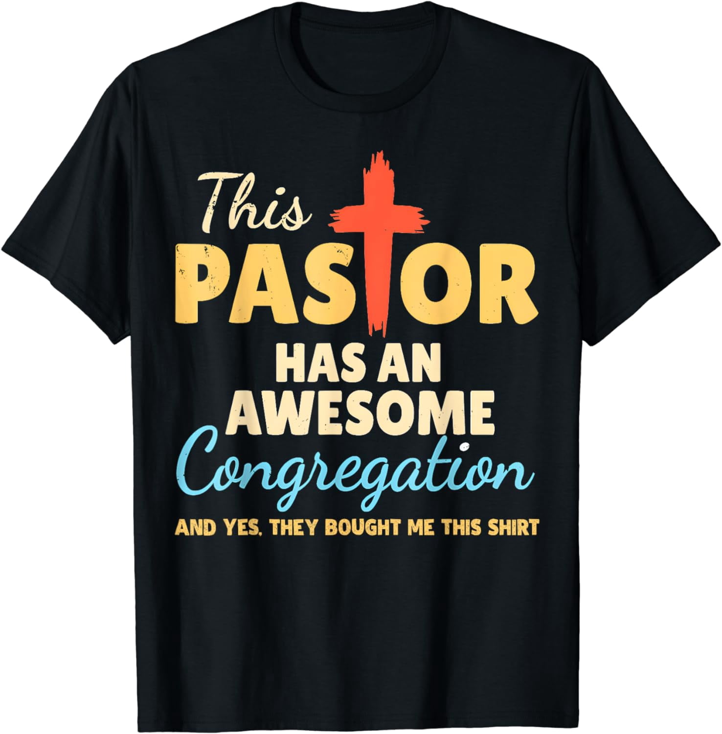 This Pastor Has An Awesome Congregation Preacher T-Shirt - Walmart.com