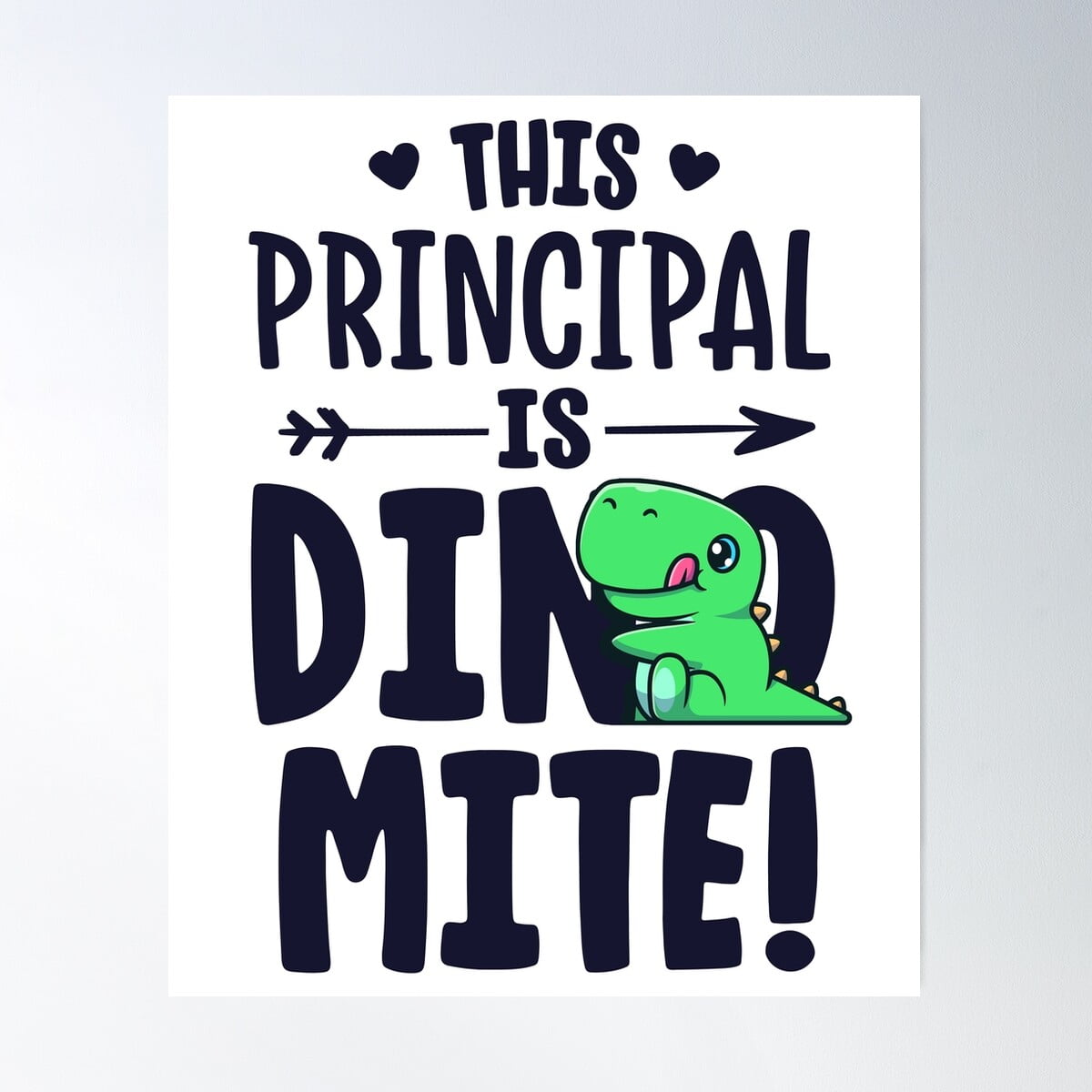 This Principal Is Dynamite Teacher Dinosaur Pun T-Rex Poster Wall Art ...
