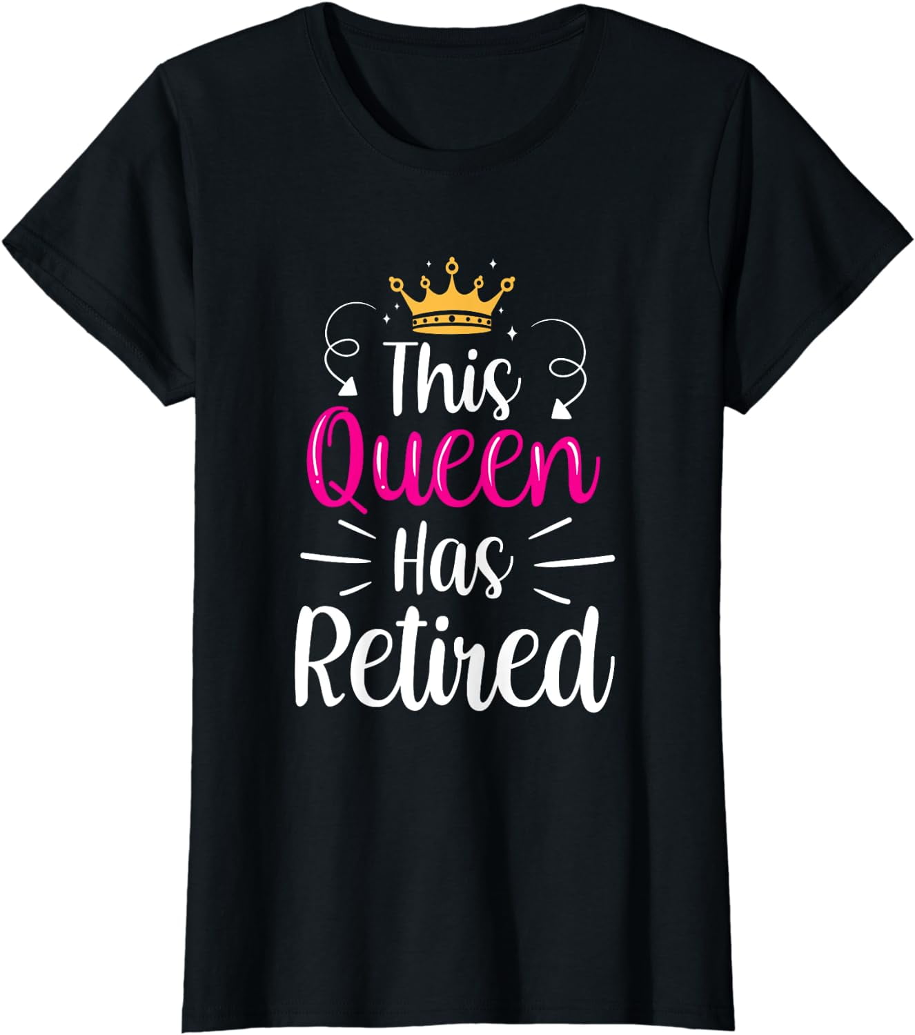 This Queen Has Retired Grandma Senior Retiree Retirement T-Shirt ...