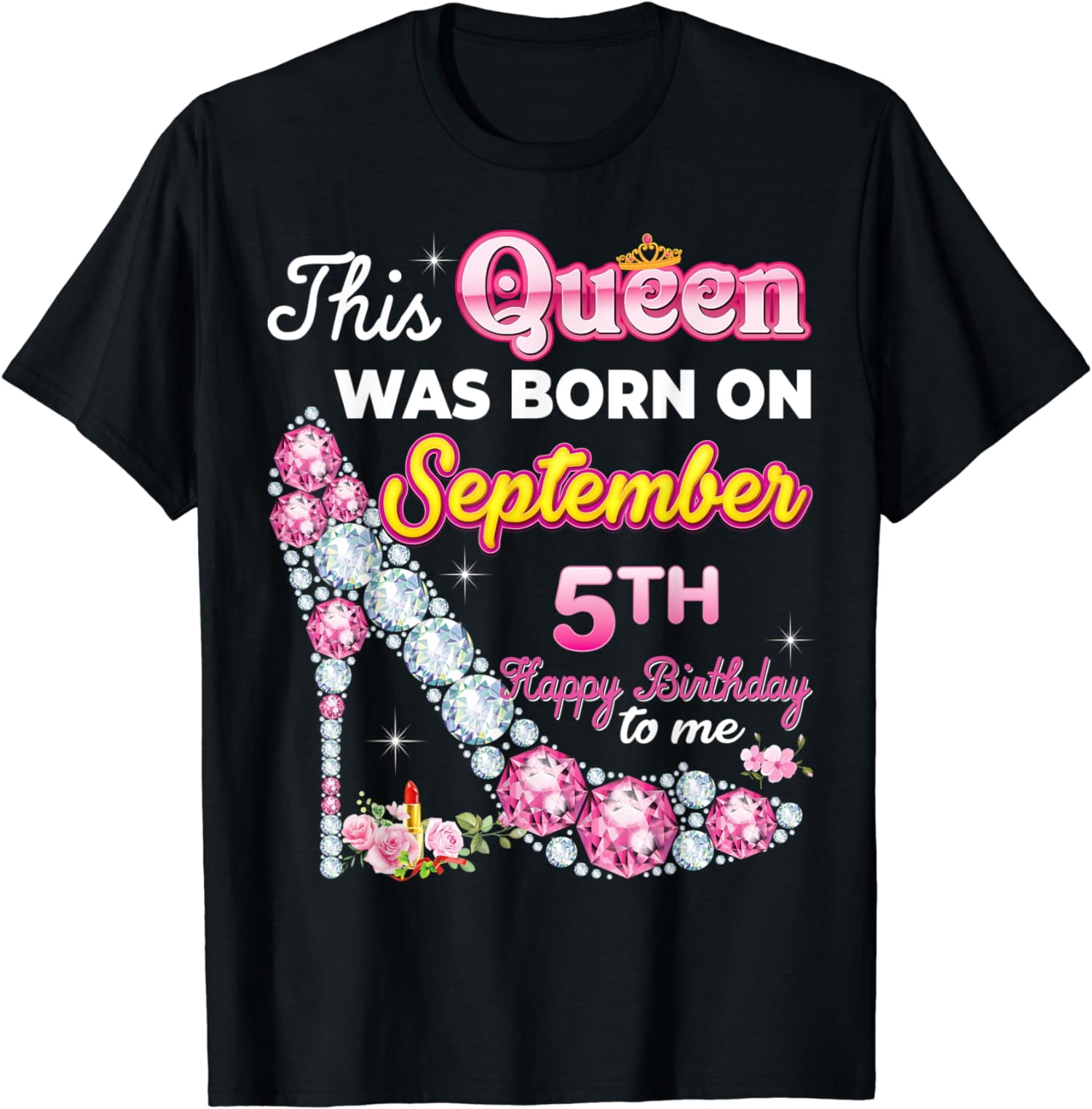 This Queen Was Born On September 5 5th Happy Birthday To Me T-Shirt ...