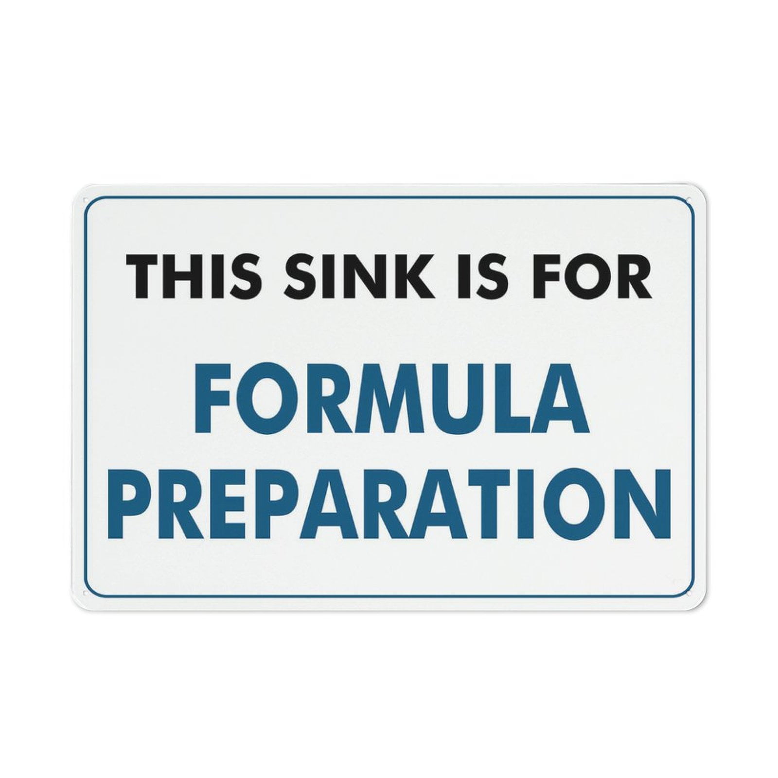 This Sink Is For Formula Preparation Sign 12”X8” Metal Signs Aluminum ...