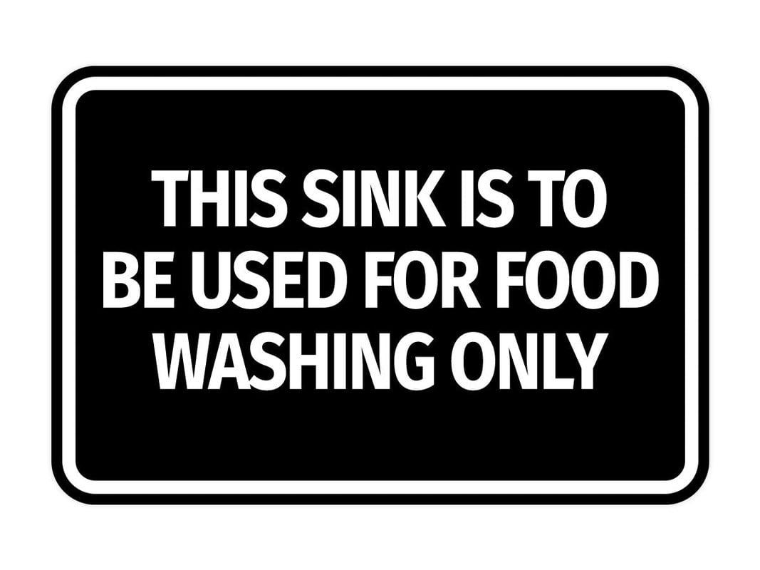 This Sink Is To Be Used For Food Washing Only Sign 8X12 Inch Rust Free ...