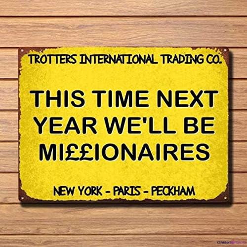 This Time Next Year Millionaires Only Fools and Horses Sign Exterior ...