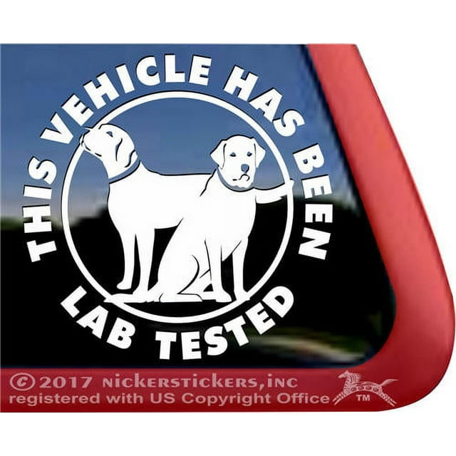This Vehicle Has Been Lab Tested | High Quality Vinyl Labrador ...