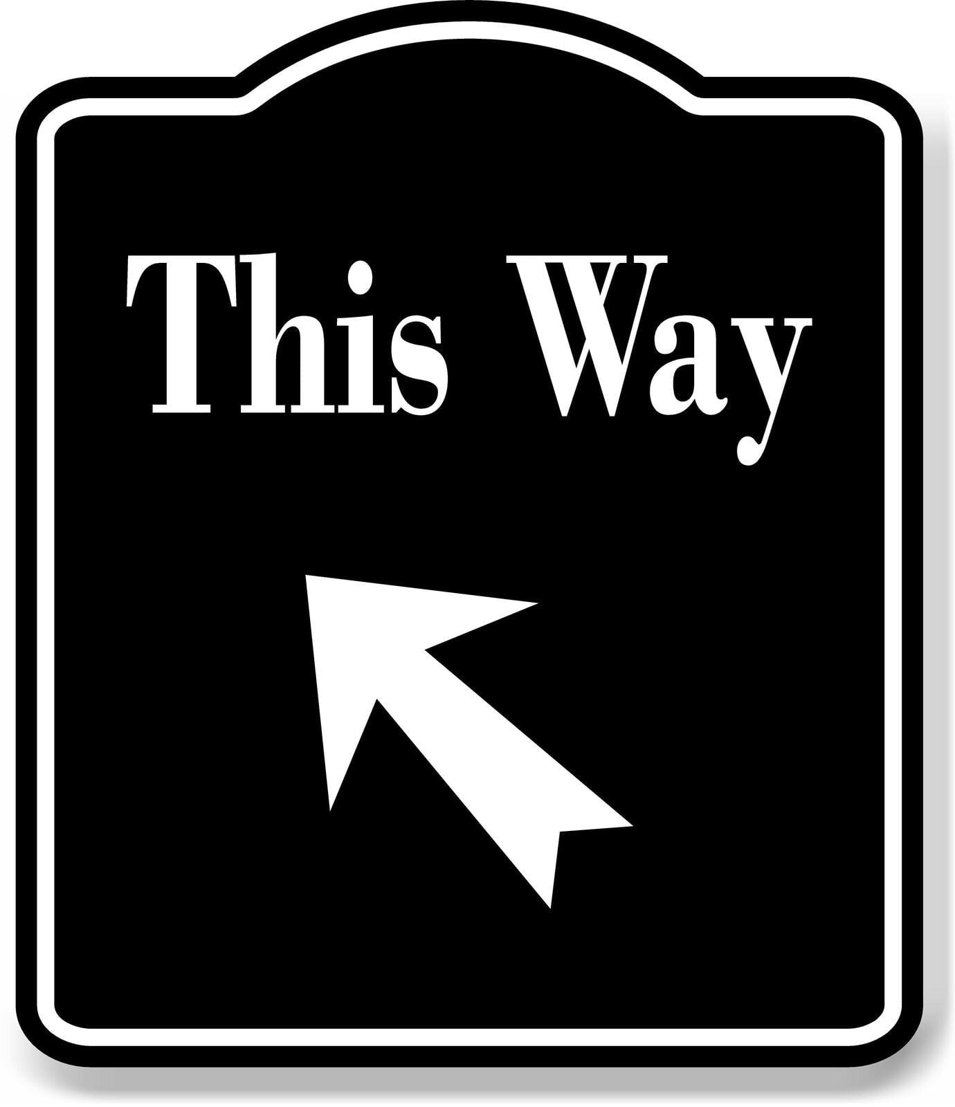 This Way 45 Degree Up Left Arrow BLACK Aluminum Composite Sign, 8.5"x10 ...