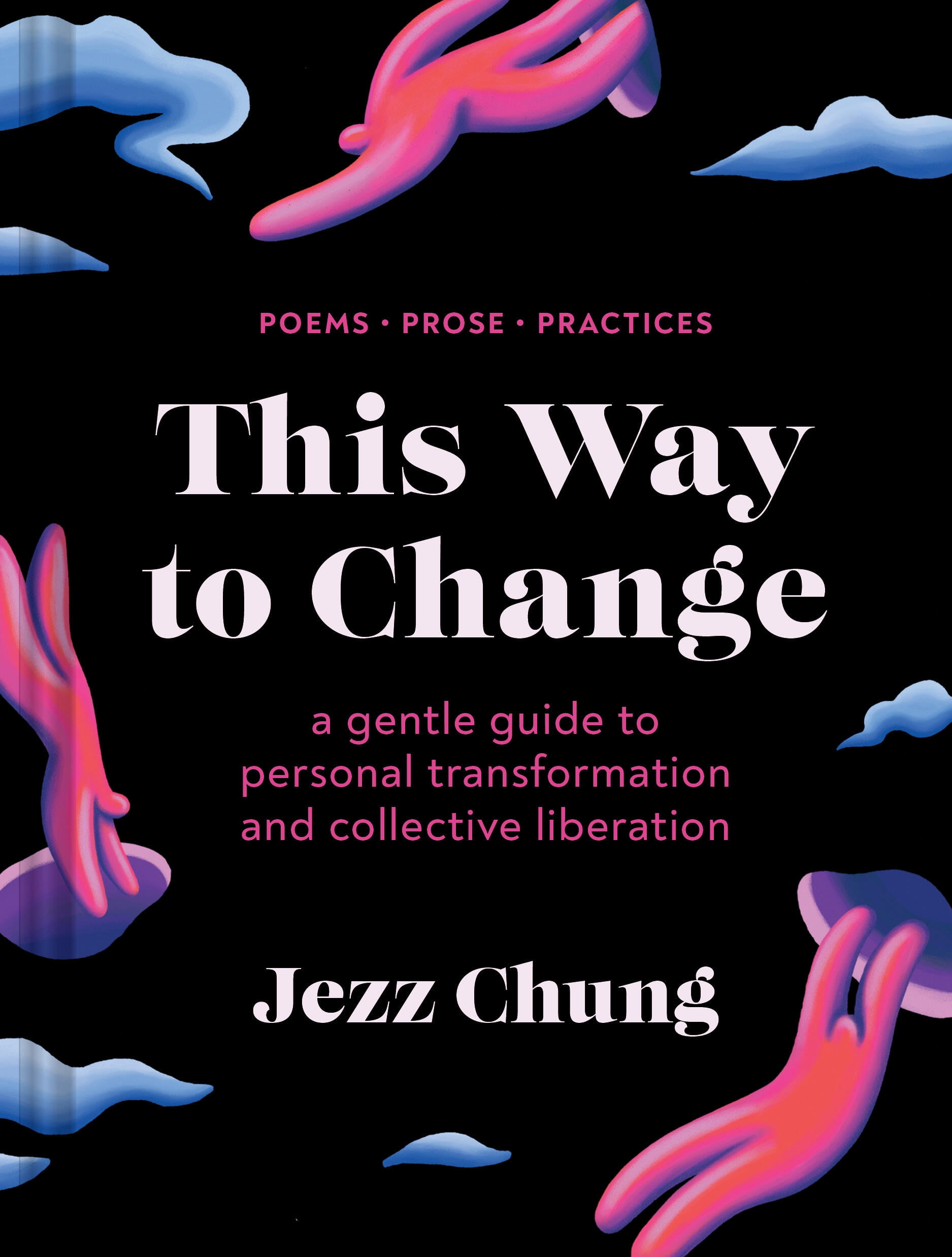 This Way to Change : A Gentle Guide to Personal Transformation and ...