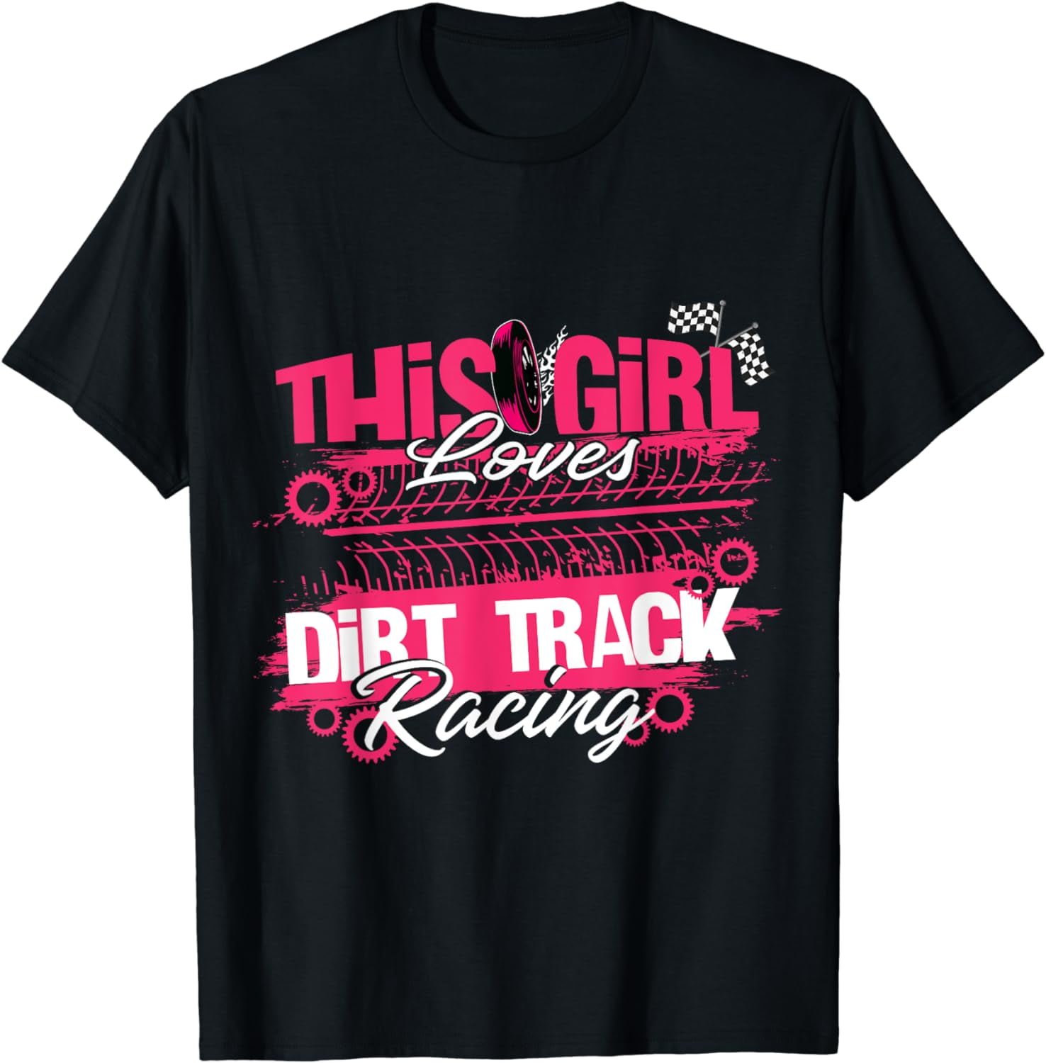 This Women Loves Dirt Track Racing Car Racer Checkered Flag T-Shirt-M ...